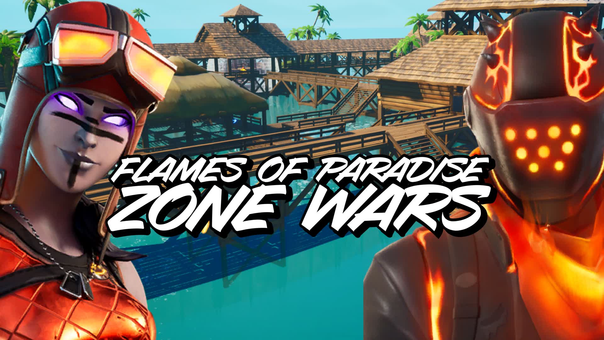 🔥 Flames of Paradise 🔥 Zone Wars 🔥 8664-9119-1308 by dwdfn - Fortnite.GG