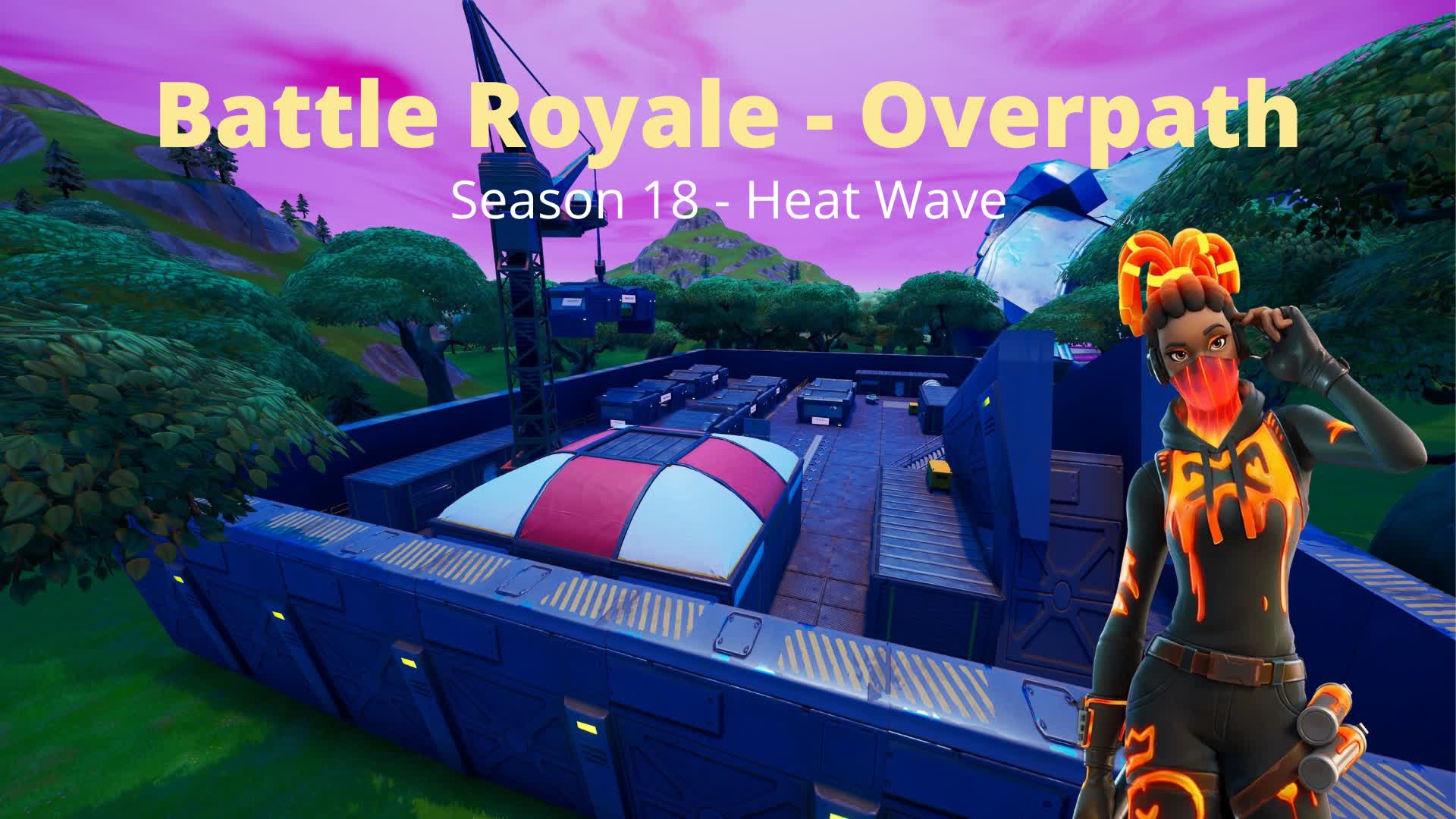 Overpath - Heat Wave 7155-2346-7327 by aki - Fortnite Creative Map Code ...