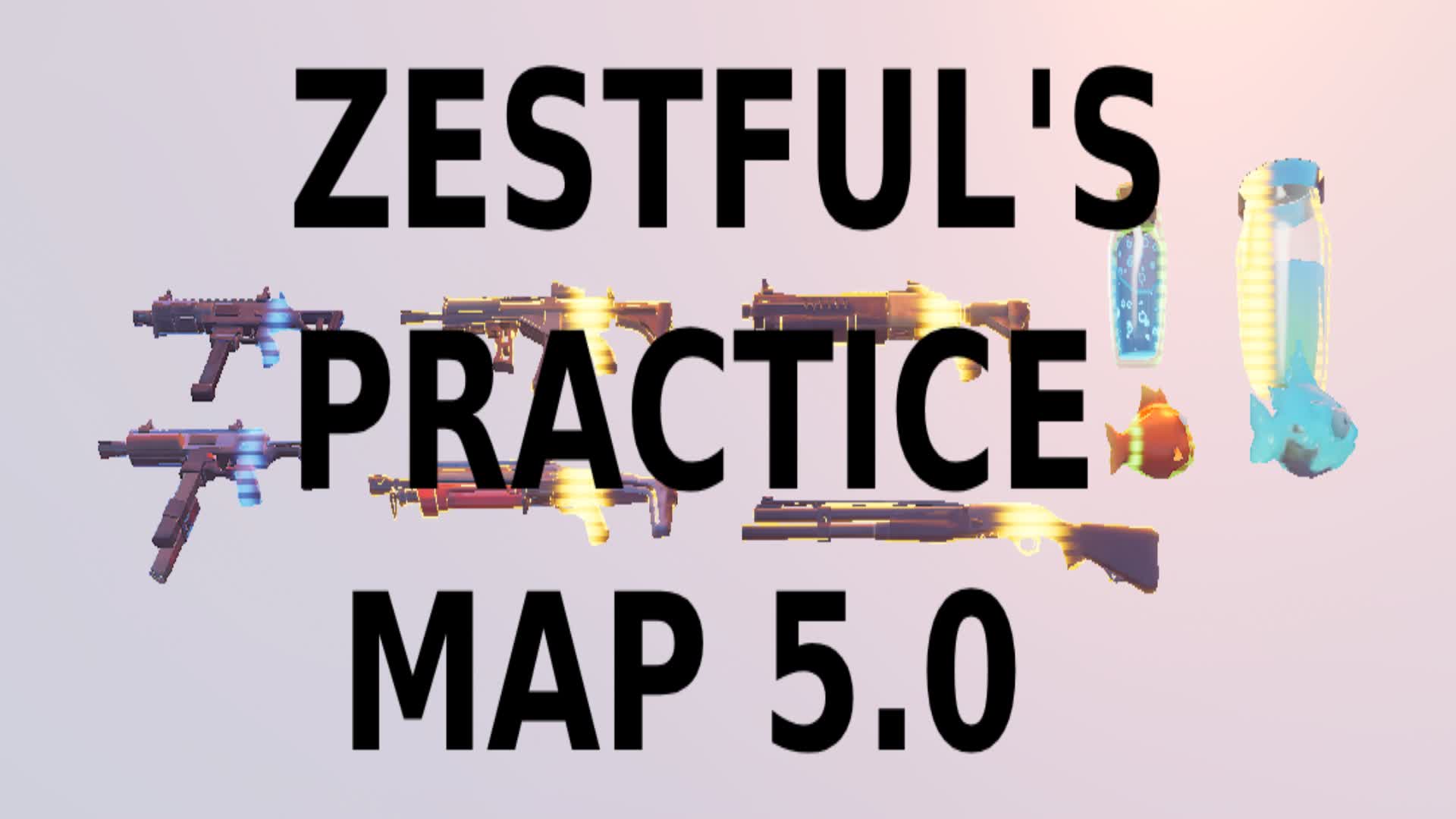 ZESTFUL'S PRACTICE MAP 5.0 7089-3884-0715 by xazrue - Fortnite Creative ...