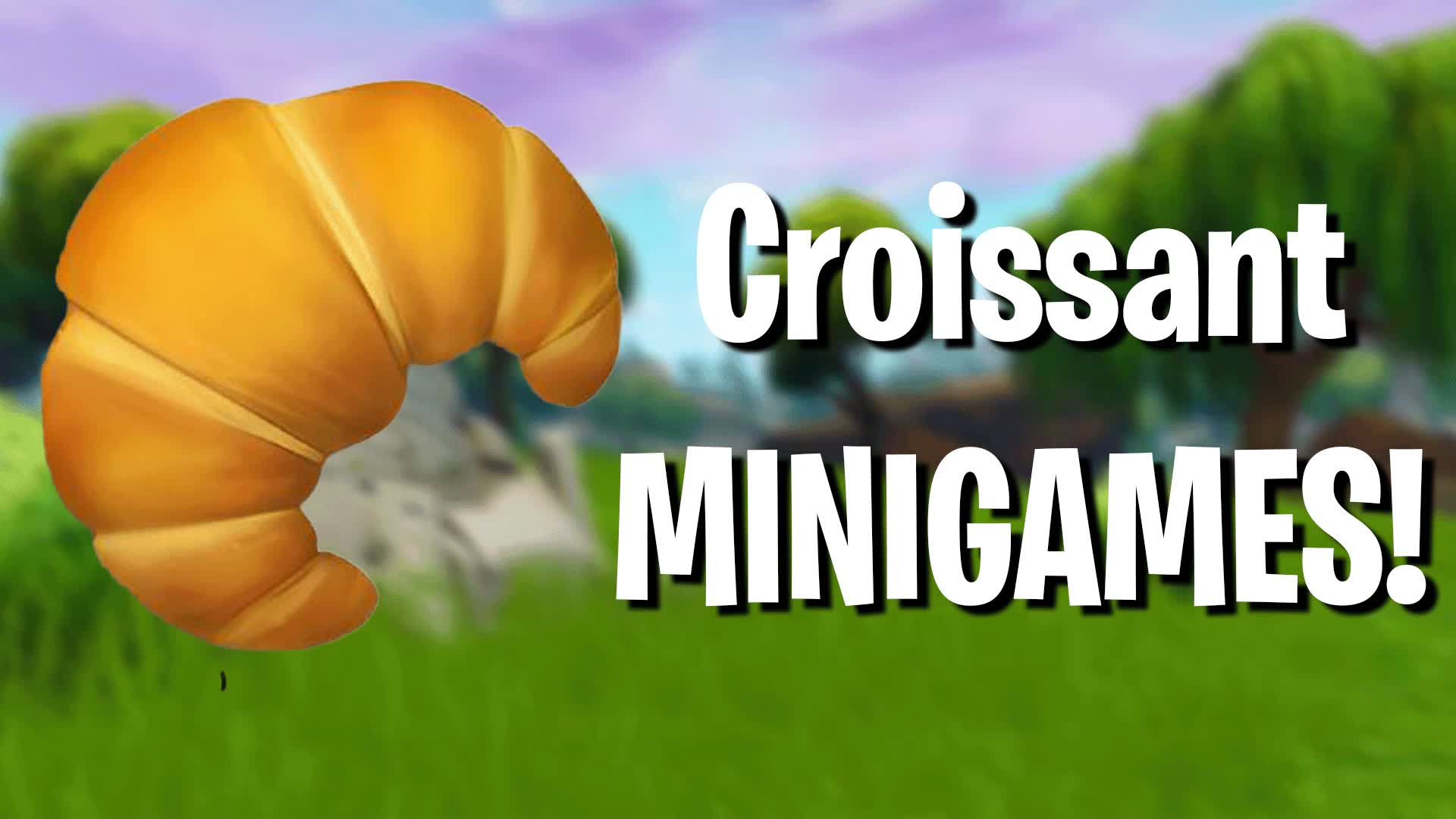 Croissant Minigames! 9168-4618-7287 by lj-creations - Fortnite Creative ...