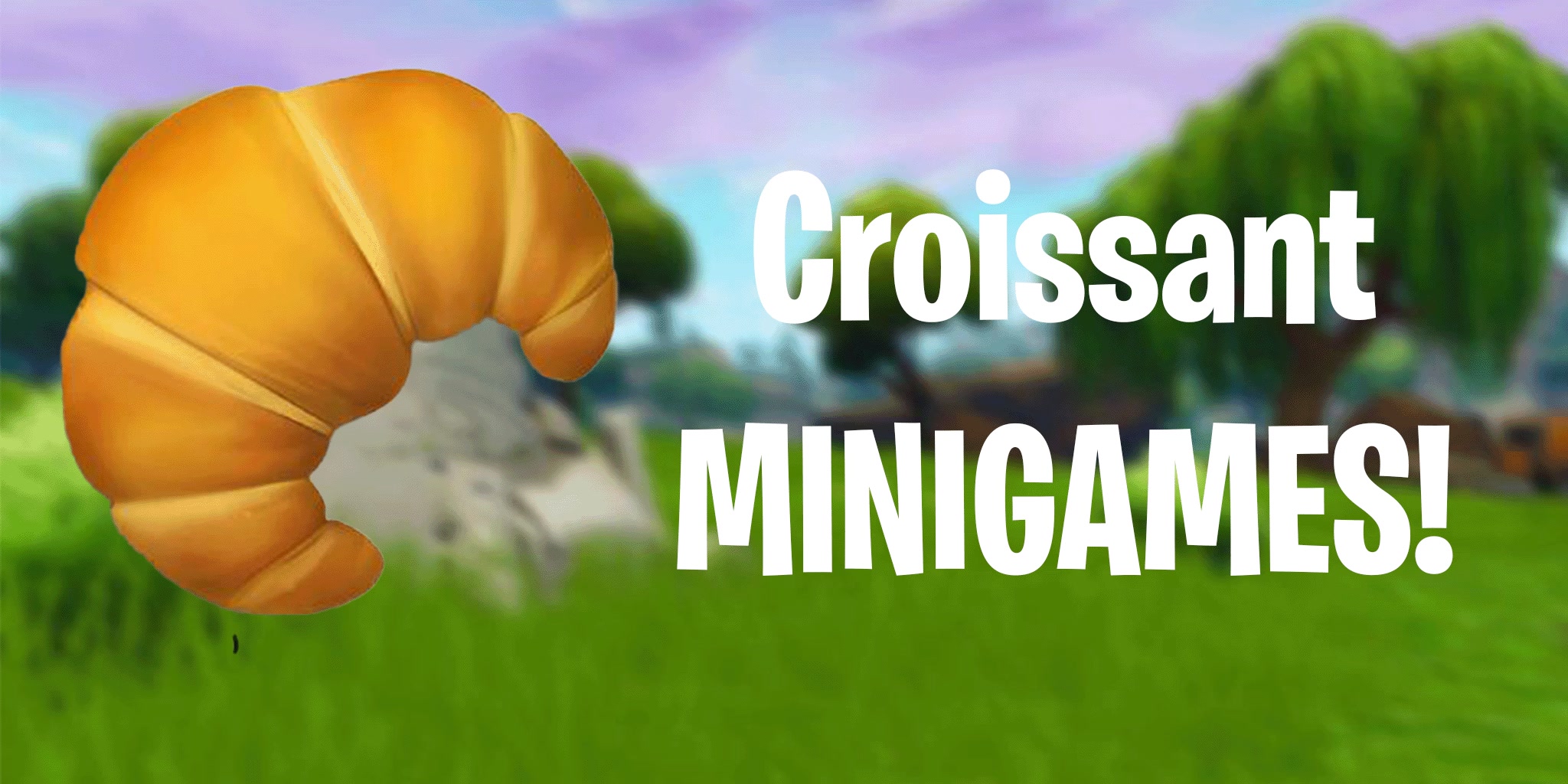 Croissant Minigames! 9168-4618-7287 by lj-creations - Fortnite Creative ...