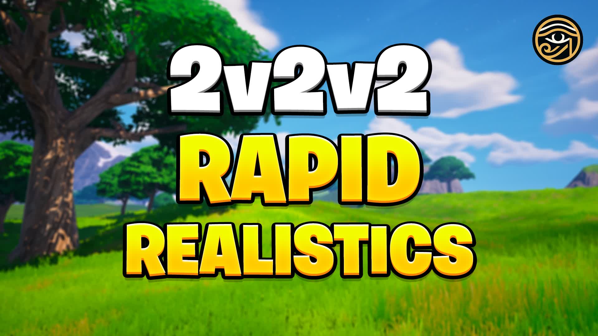 Rapid Realistics 2V2V2 🌄 7099-6485-6392, de pharaohcm - Fortnite