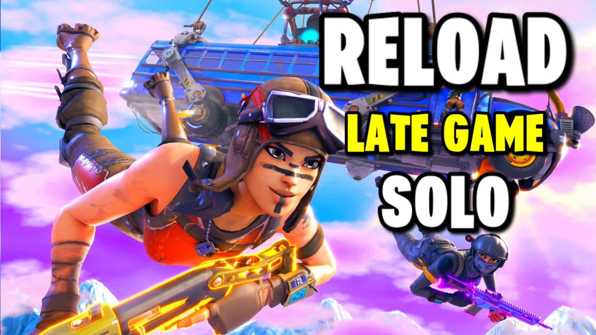 RELOAD LATE GAME SOLO 0931-1027-8897 من ابتكار checco - Fortnite