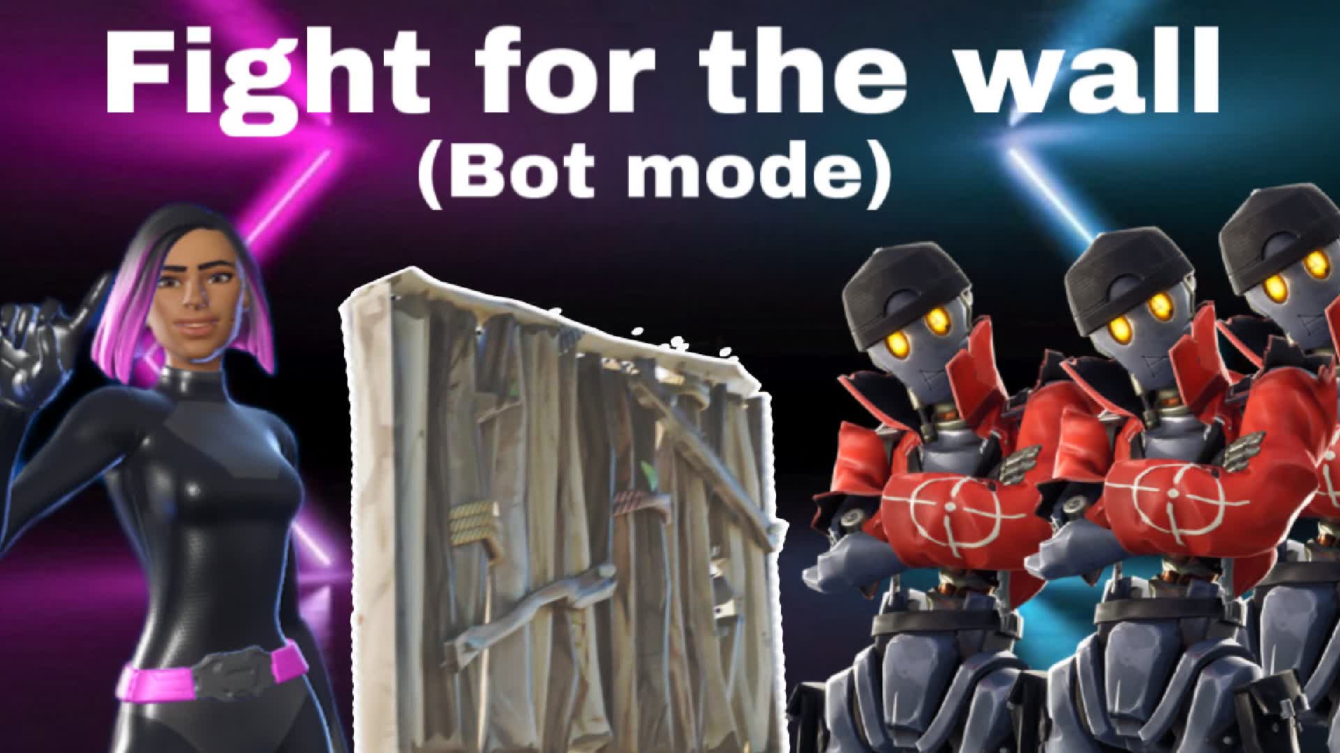 🔥 « THE WALL » (BOT MODE) BY MNL 💜 3545-3521-0627 by mnl100k - Fortnite ...