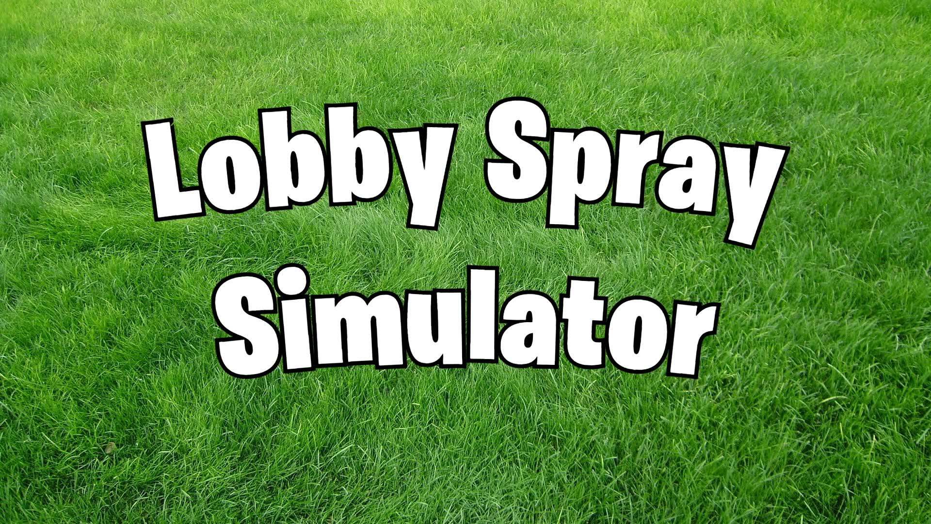 Lobby Spray Simulator 7594-8016-0580 by erensko - Fortnite Creative Map ...