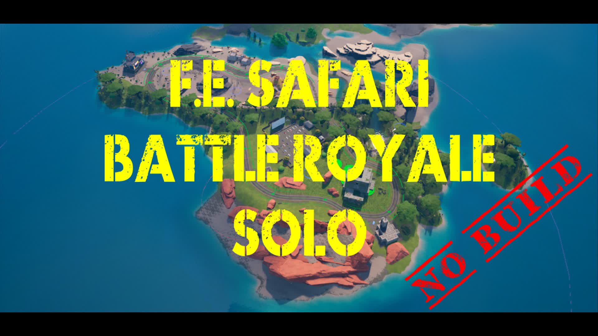 FE Safari Battle Royale Solo (NB) 3003-7778-7978 by gudtims4all ...