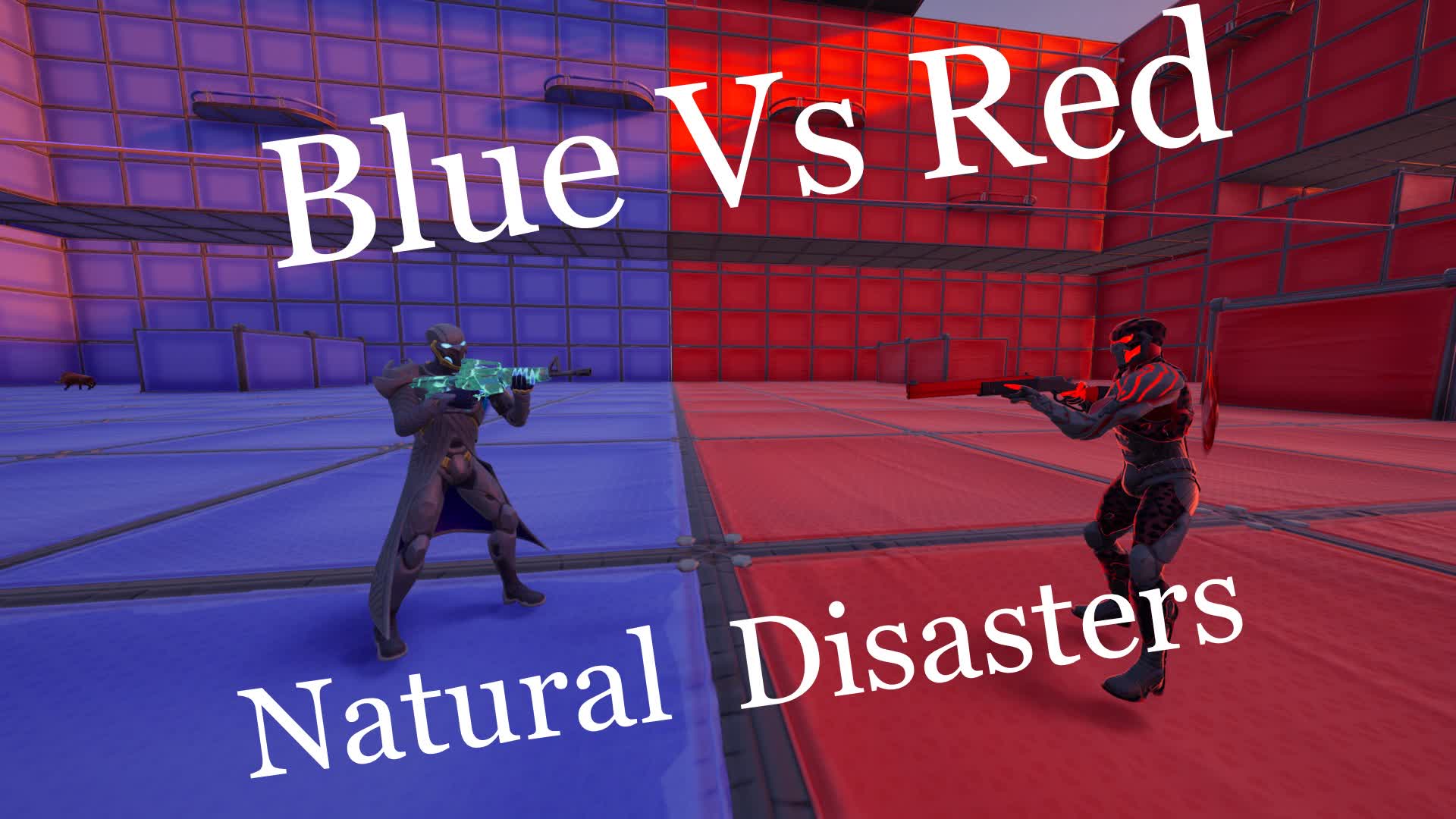 Red VS Blue Natural Disasters 7820-7423-3753 by steelnoah595 - Fortnite ...