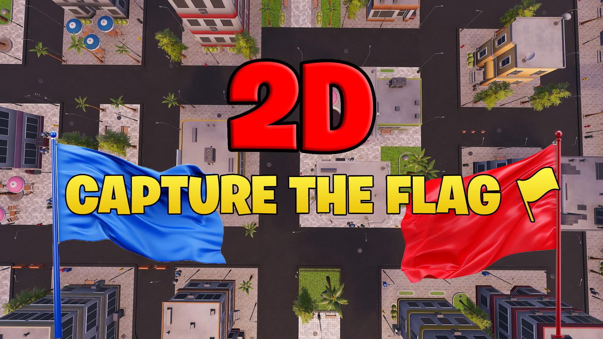 🚩 2D CAPTURE THE FLAG 🚩 9584-3680-8129 by leximoo - Fortnite Creative Map Code - Fortnite.GG