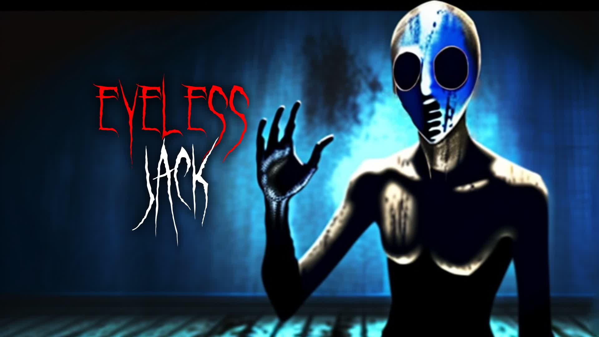 EYELESS JACK | HORROR FIRST PERSON 5485-7349-4479 by icelee - Fortnite Creative Map Code ...