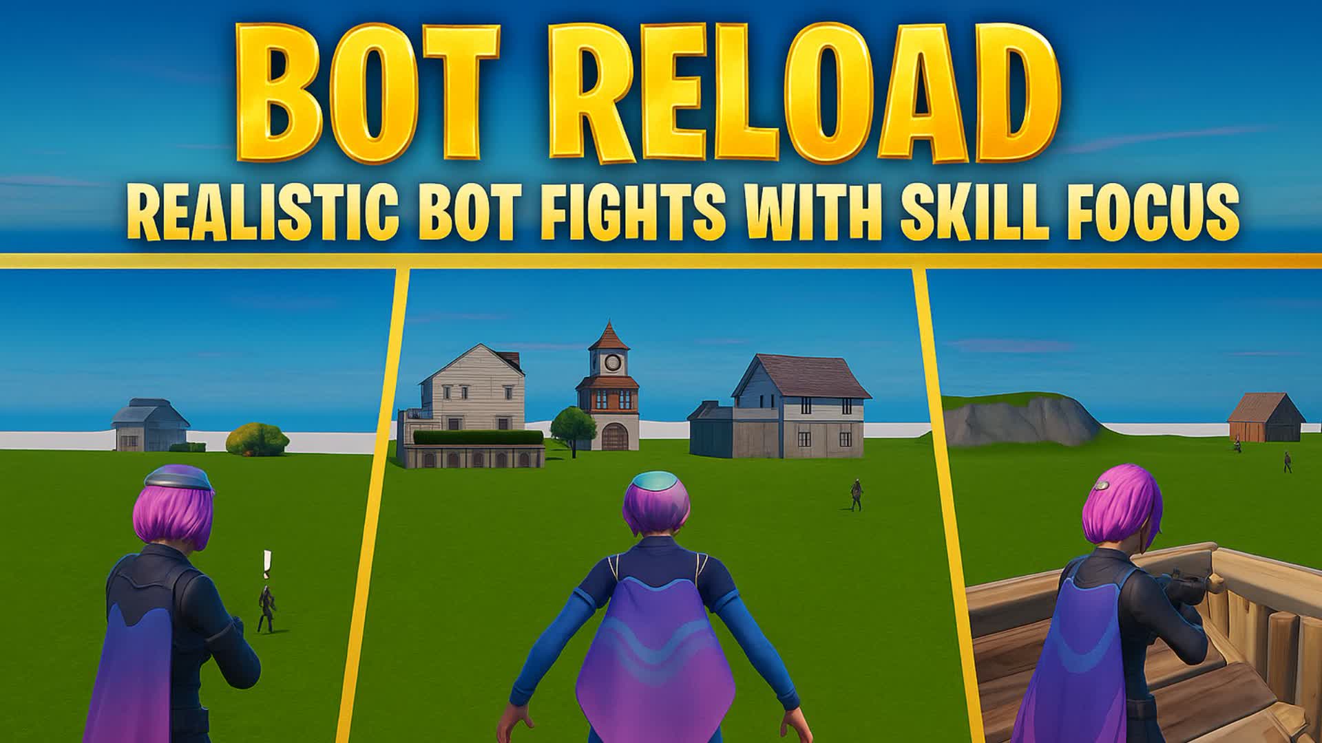 BOT RELOAD 9458-4012-3663 by botnationcrew - Fortnite Creative Map Code ...