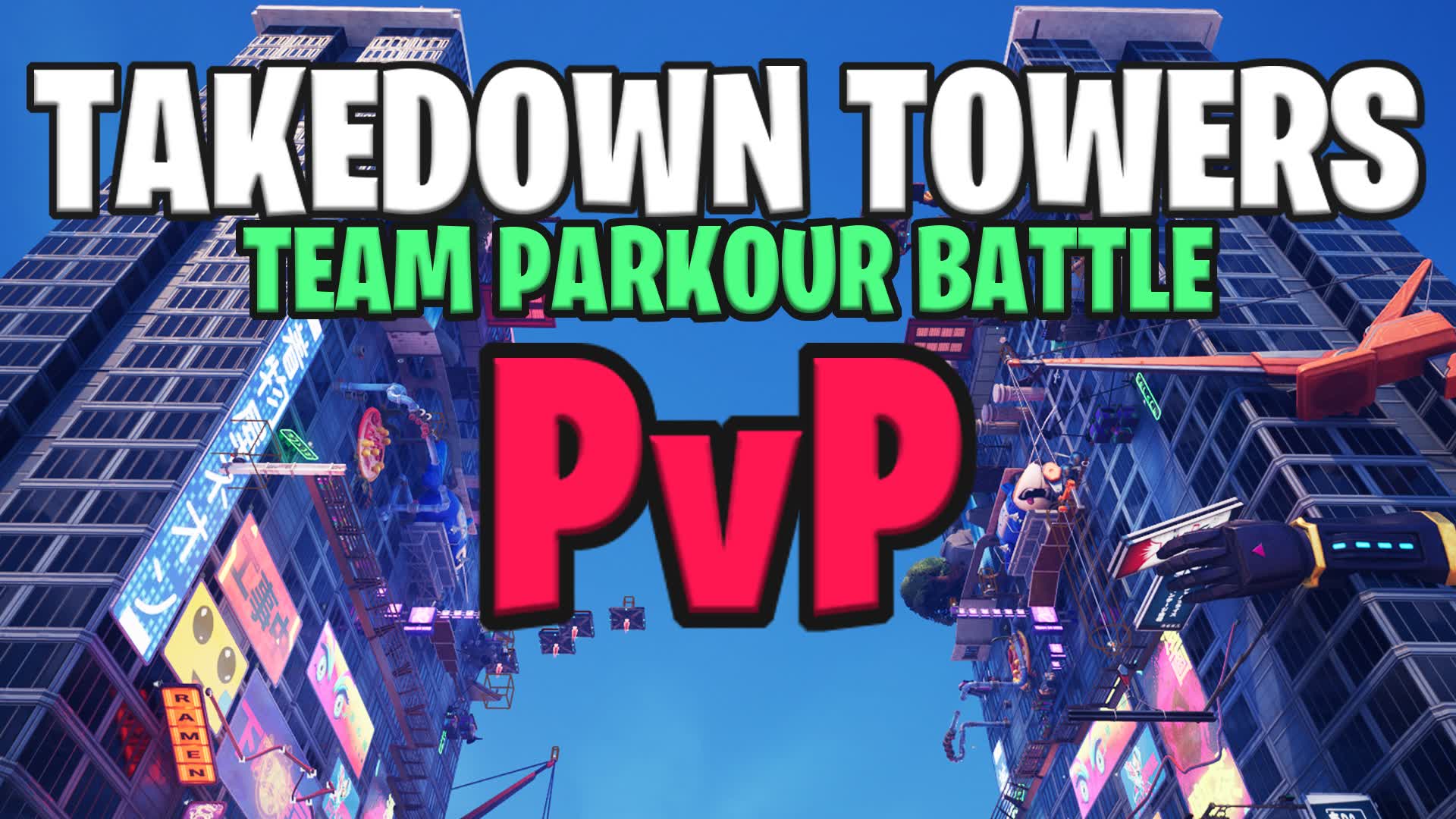 Takedown Towers: Parkour PvP Team Battle 1314-7398-7308 by ginkusjinkus - Fortnite