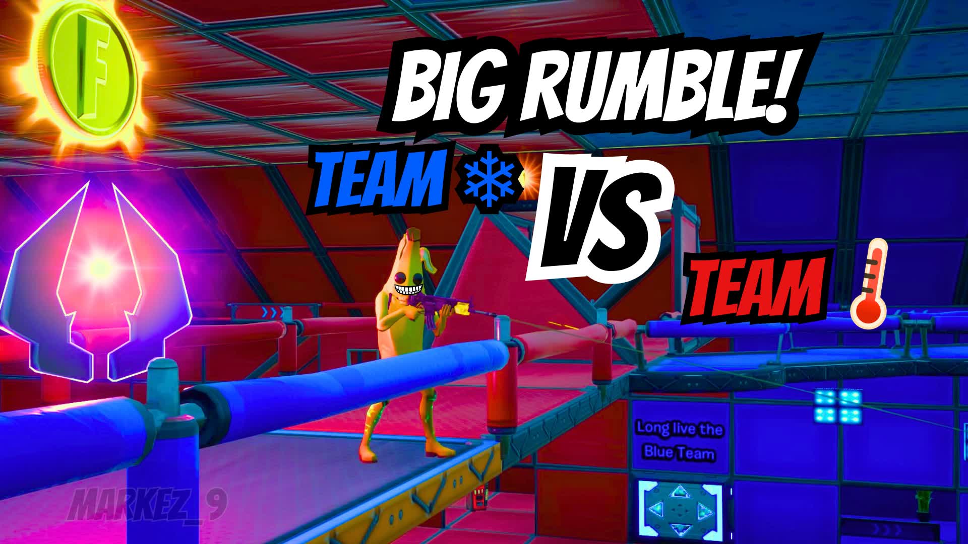 BIG RUMBLE! TEAM🌡️vs ️ (Red VS Blue) 8255-6009-5506 by markez_9 - Fortnite.GG
