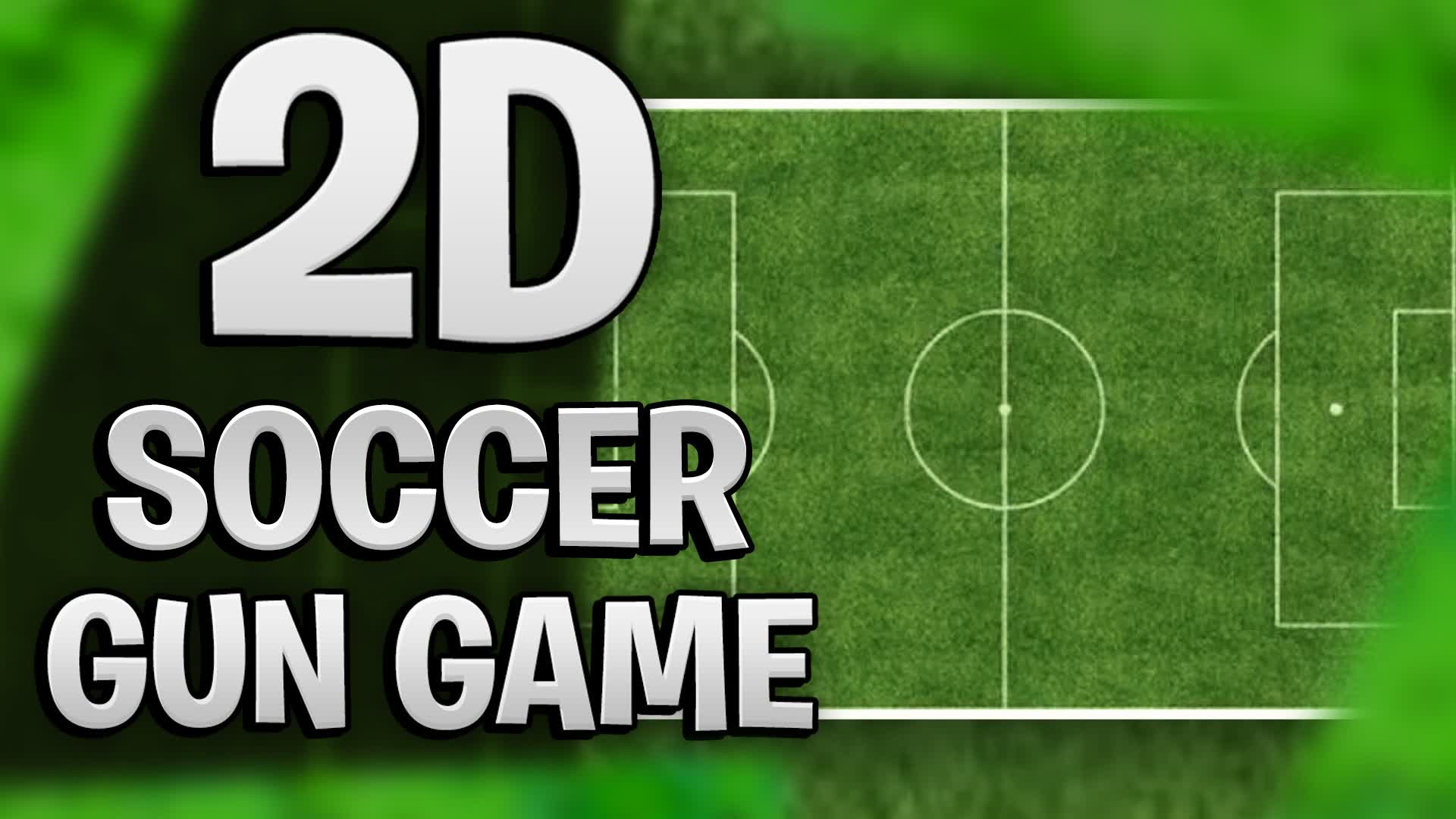 2D SOCCER GUN GAME 🌳 9892-7578-4896 by semio88 - Fortnite Creative Map ...