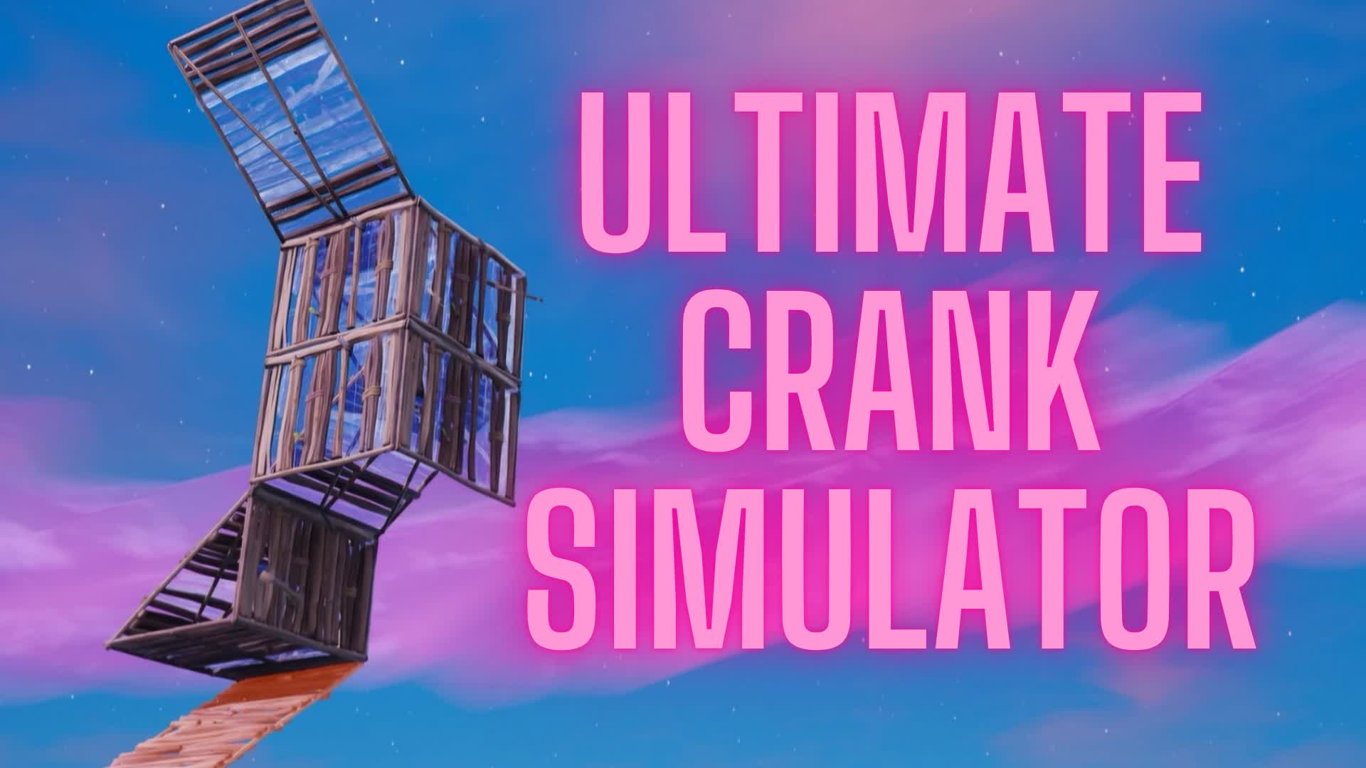 Ultimate Crank Simulator 4596-8957-7083 by mimienco - Fortnite Creative ...