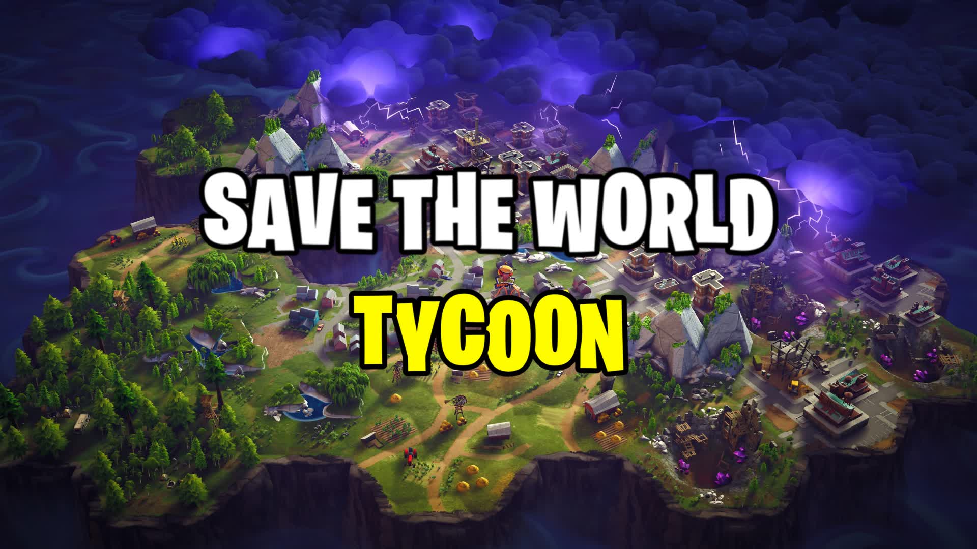 Save The World Tycoon 6630-0297-1891 by starbug - Fortnite Creative Map ...