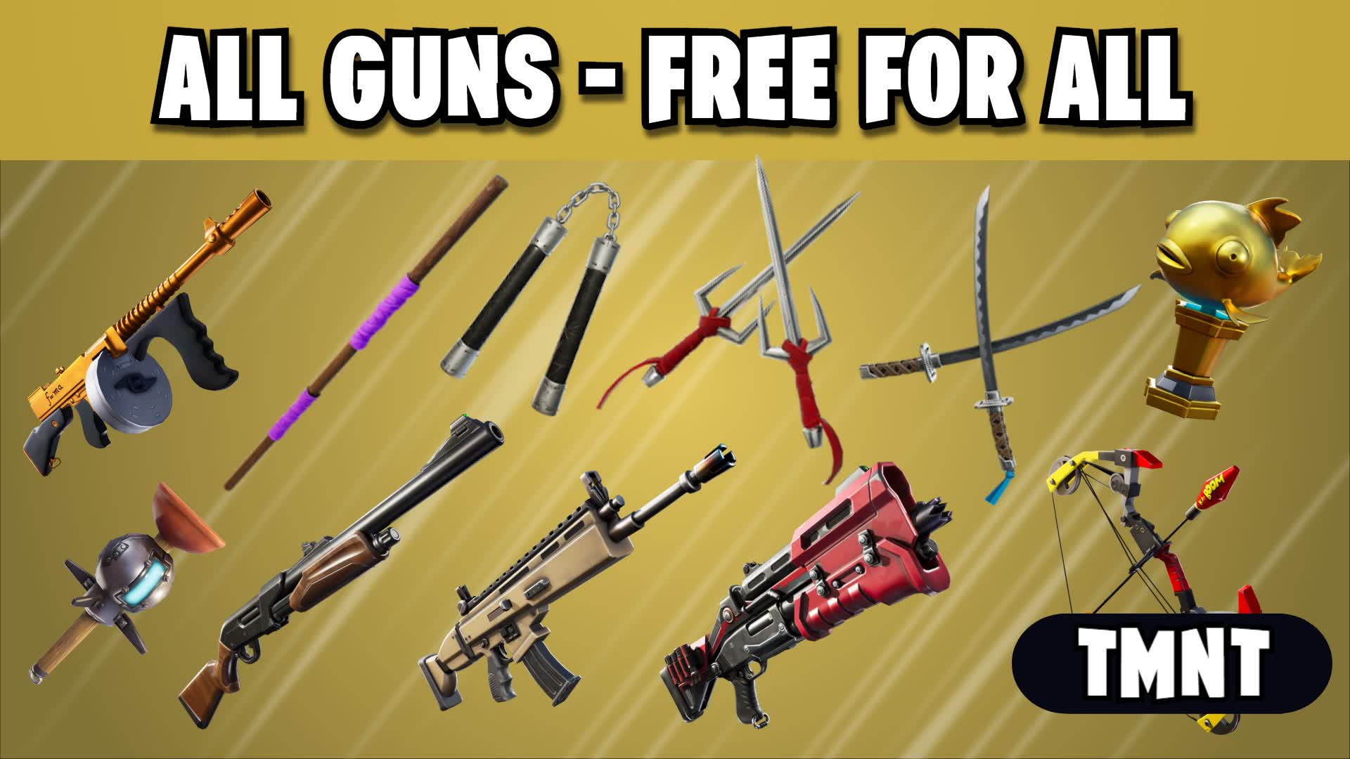 TMNT⭐️ ALL GUNS - FREE FOR ALL (FFA) 0034-6825-1968 by fgrl - Fortnite Creative Map Code ...