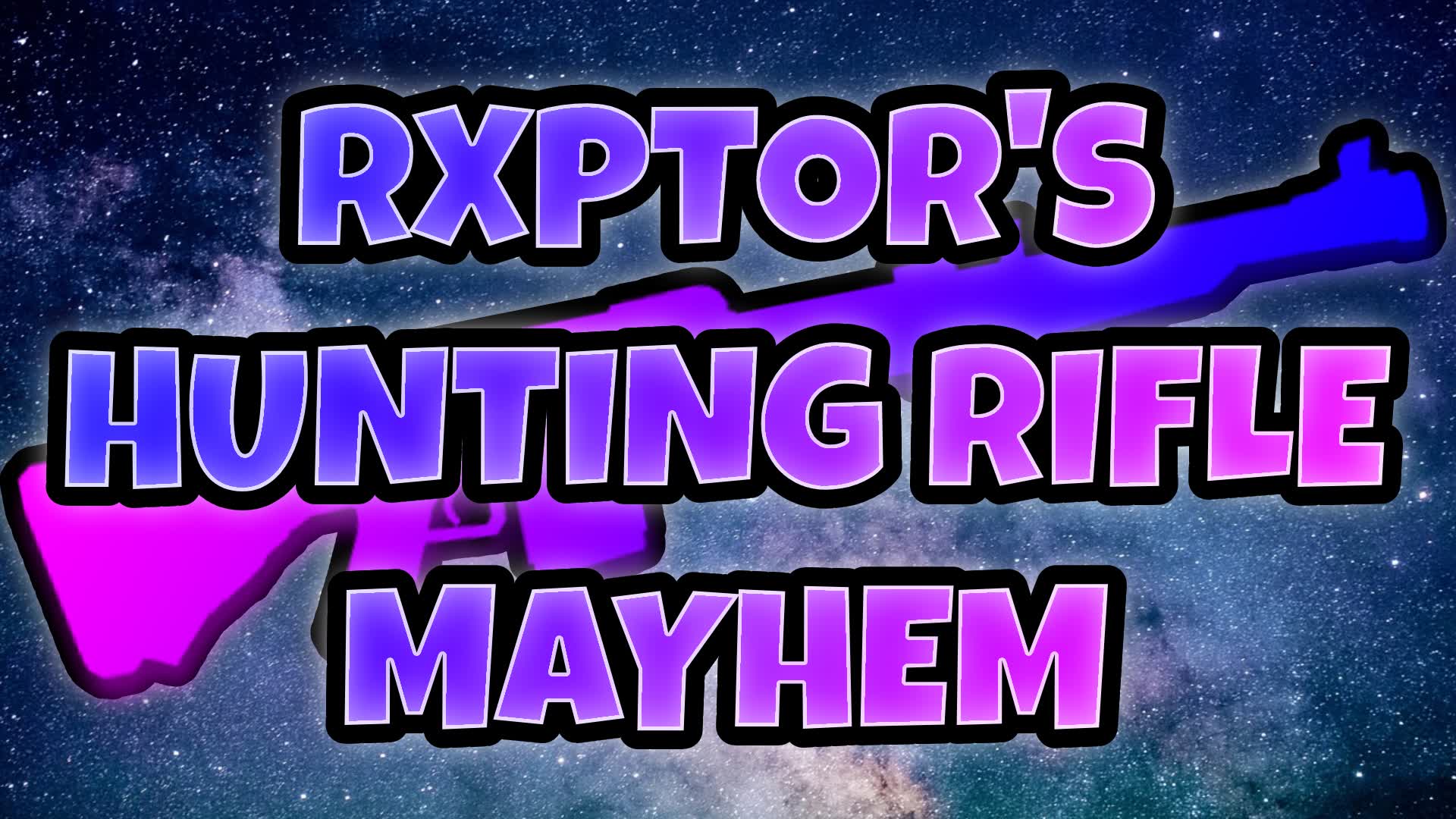 Rxptor's Hunting Rifle Mayhem 3307-8113-3052 by rxptor - Fortnite ...