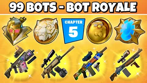 99 BOTS CHAPTER 5 BOT ROYALE ONE SHOT 0982-8213-5072 by realfax - Fortnite Creative Map Code ...