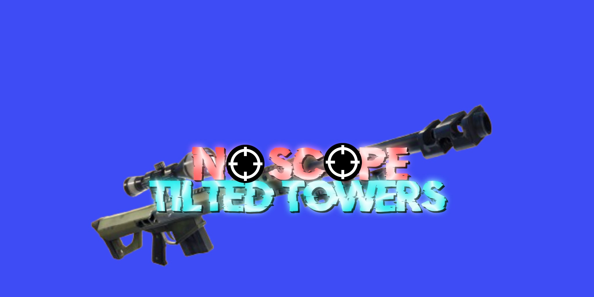 NO SCOPE🎯(TILTED TOWERS) -FFA 6423-2725-0438 by luissrb09 - Fortnite ...