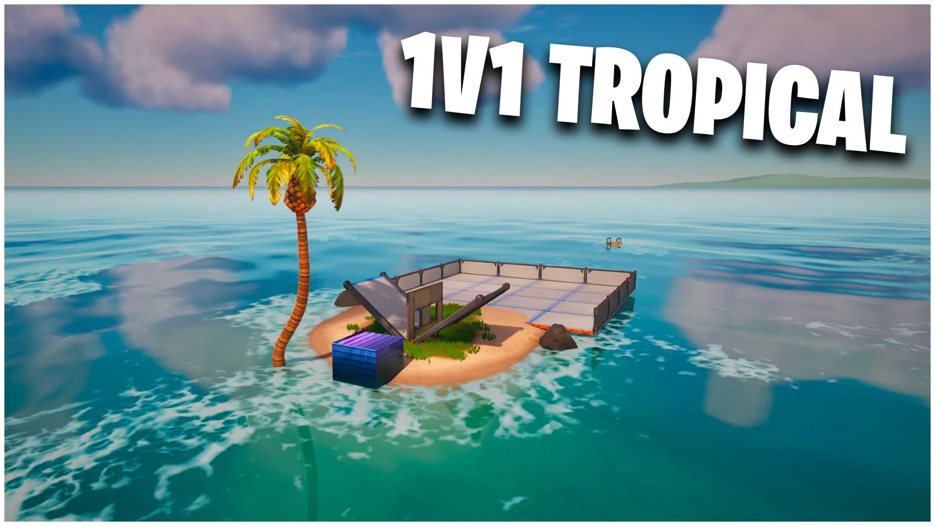 1V1 TROPICAL🏝️" 🎶 MAP🎶" 2589-2853-5957 by smi996 - Fortnite.GG