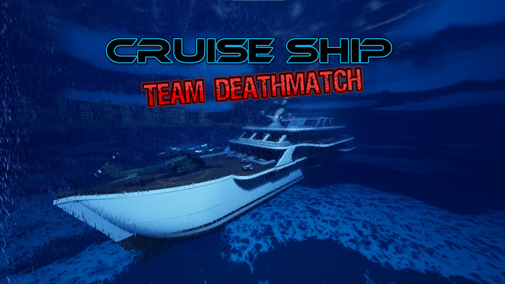 Cruise Ship TDM 8221-3995-2208 by r-y-x-o - Fortnite Creative Map Code ...