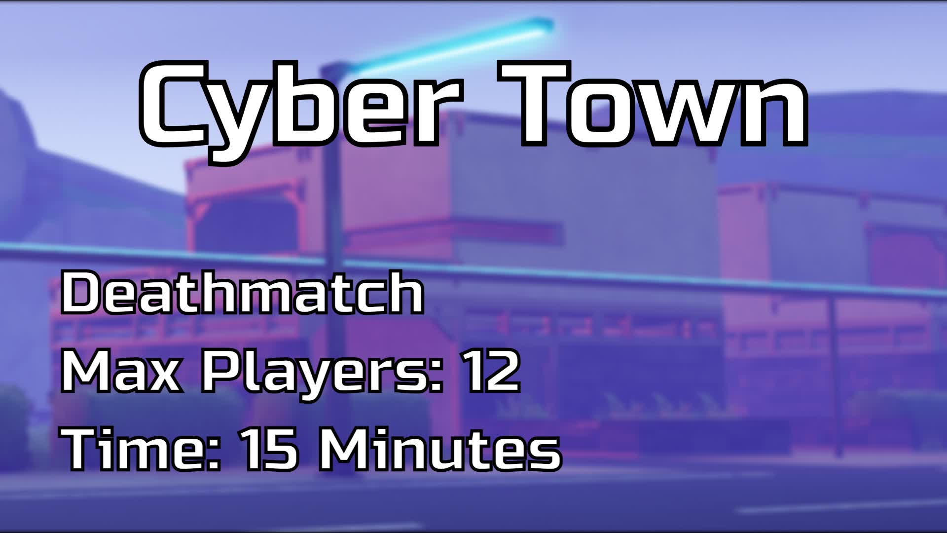 Deathmatch - Cyber Town [v1.1.3] 5493-4794-6514 by feetbandit ...