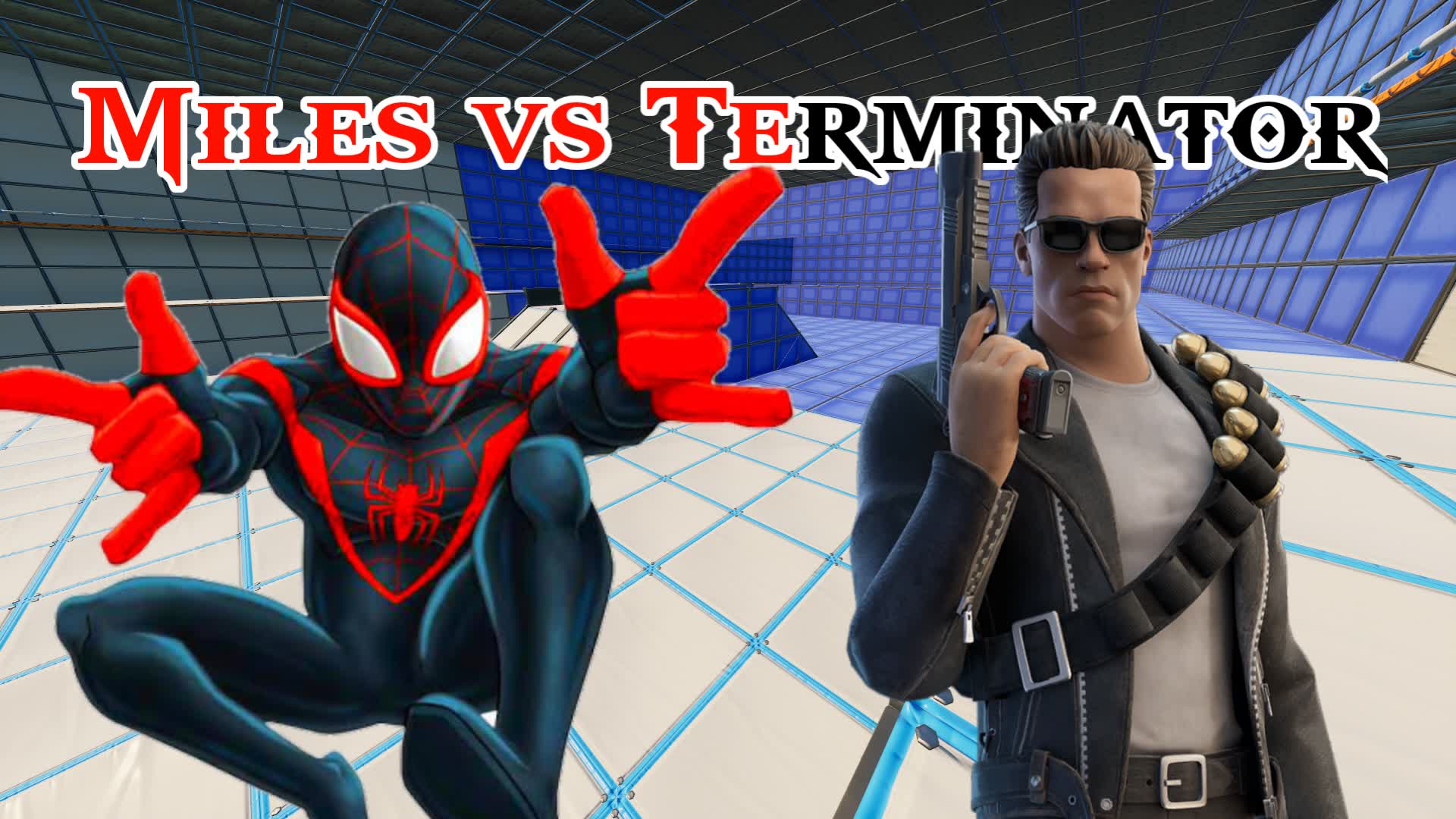 MILES VS TERMINATOR 7857-4426-4879 by iam - Fortnite Creative Map Code ...