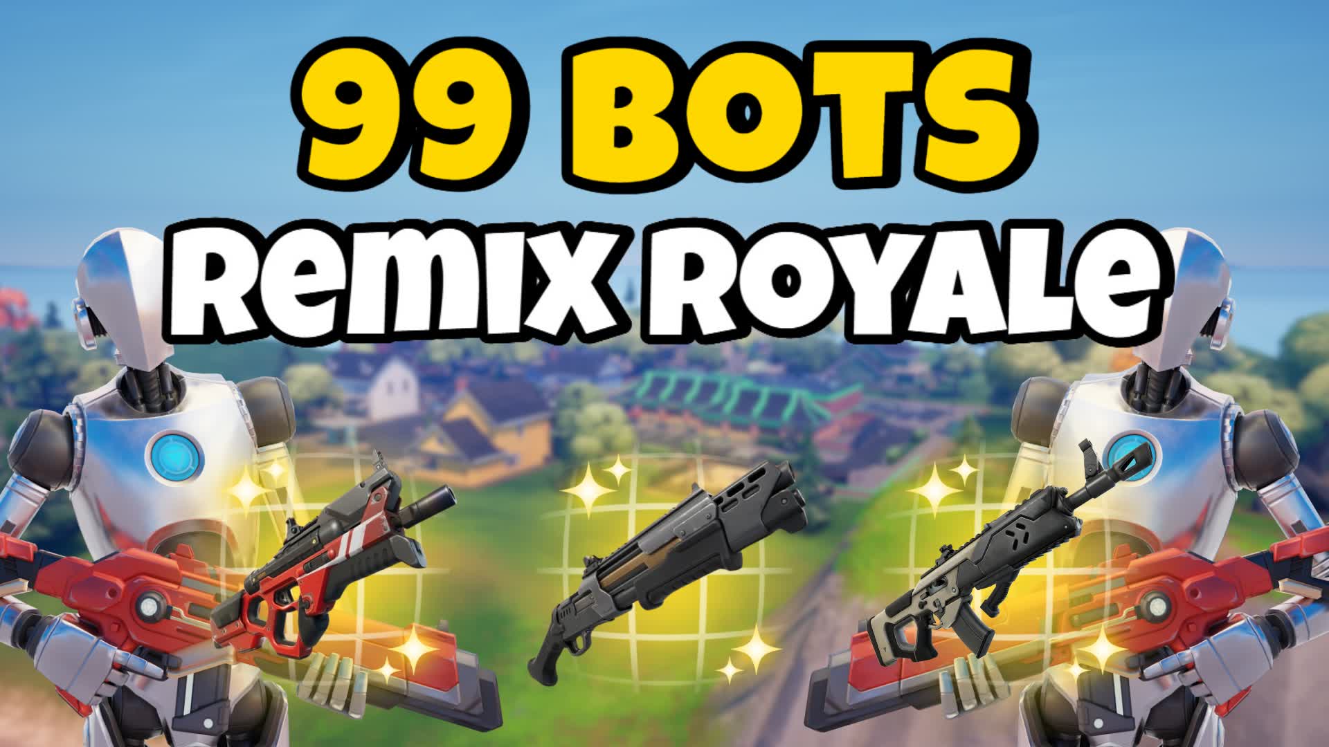 ⭐ 99 Bots Remix Royale 🏆 3569-2246-0571 by yuck - Fortnite Creative Map ...