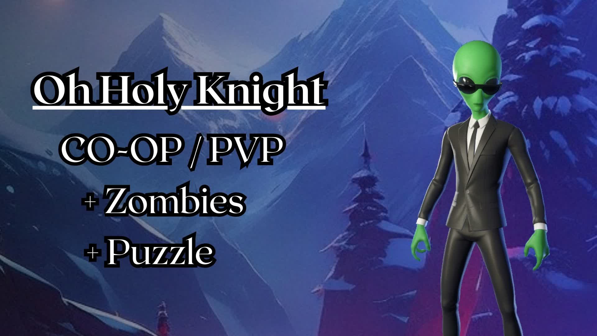 Oh Holy Knight 5371-6289-0583 by humanimals - Fortnite Creative Map ...