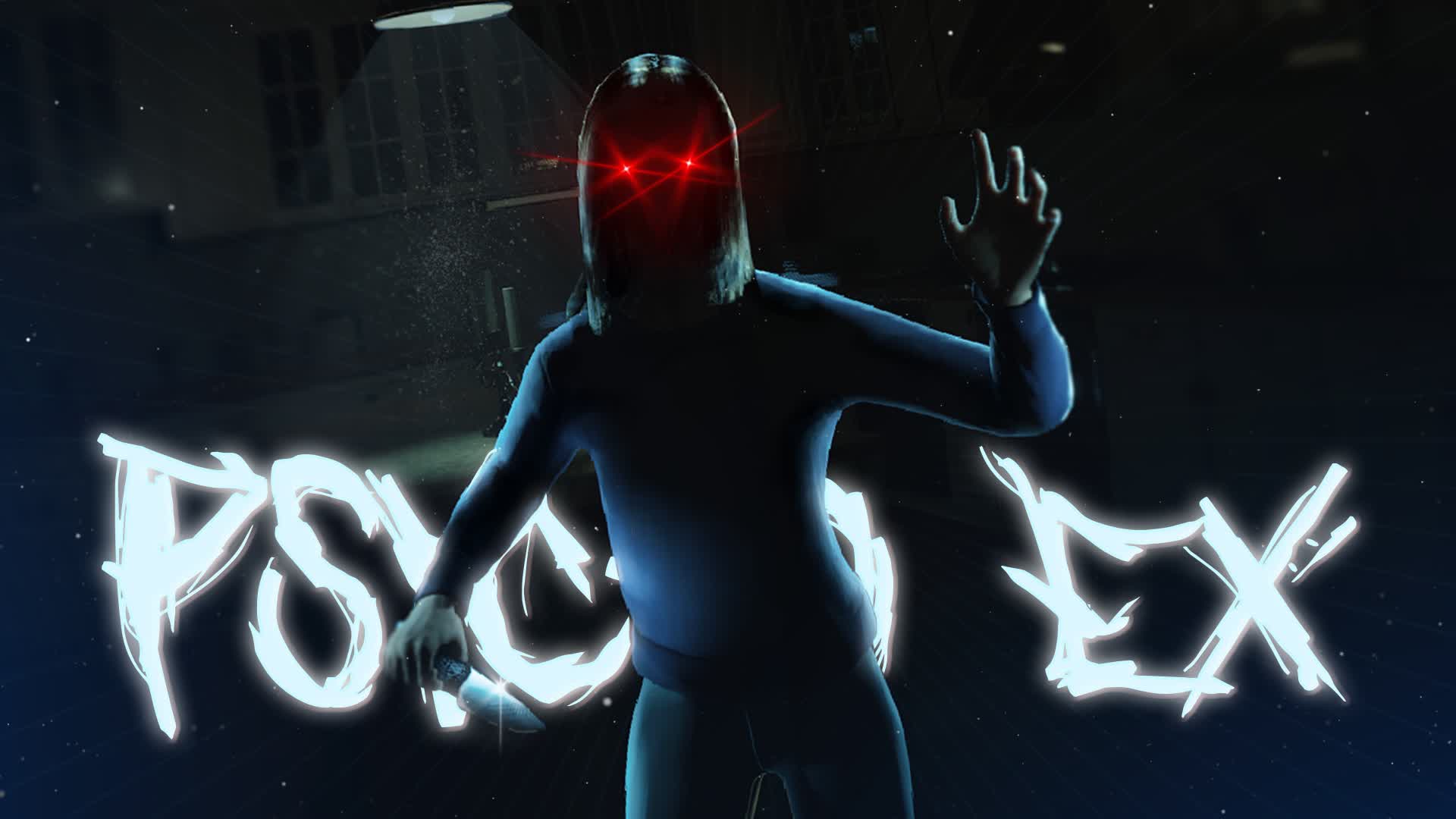 PSYCHO EX [HORROR] 3545-6257-3343 من ابتكار itsblind - Fortnite