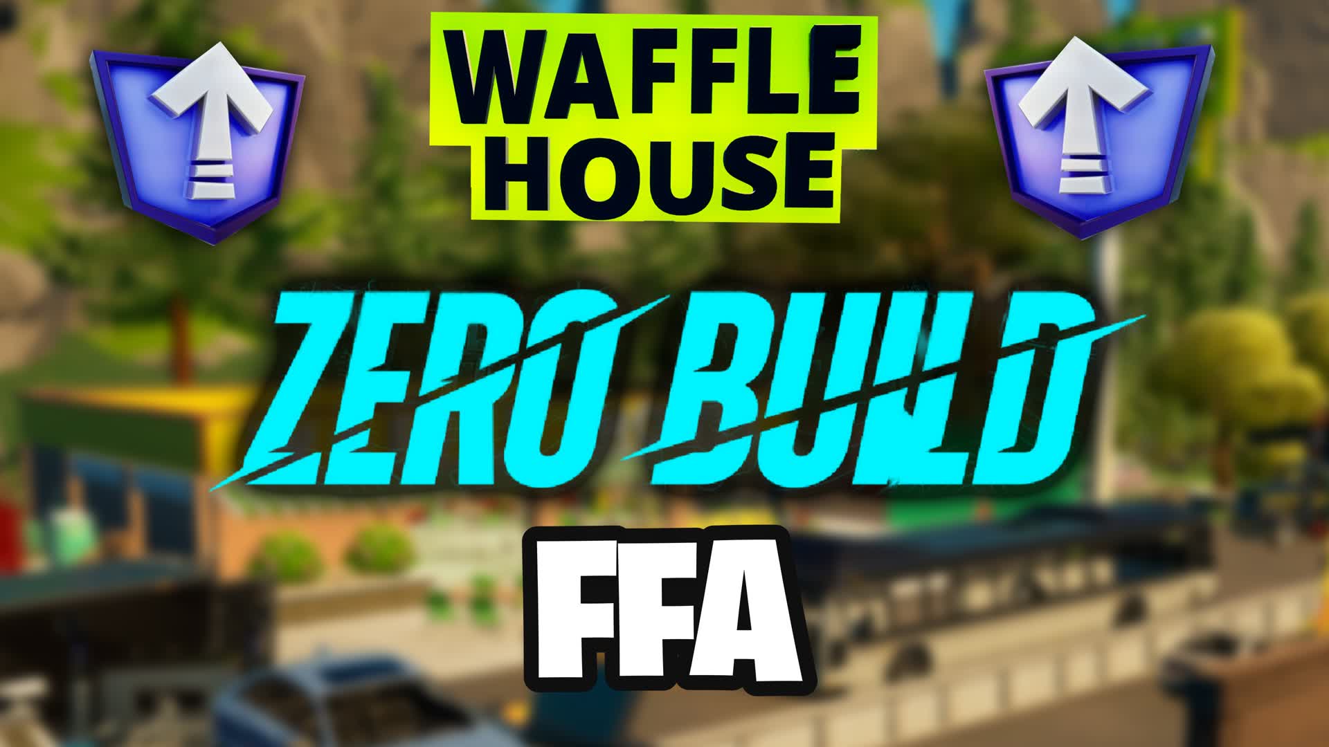 Waffle House Zero Build Free For All 🎯 4299-1099-9381 by bullseye ...