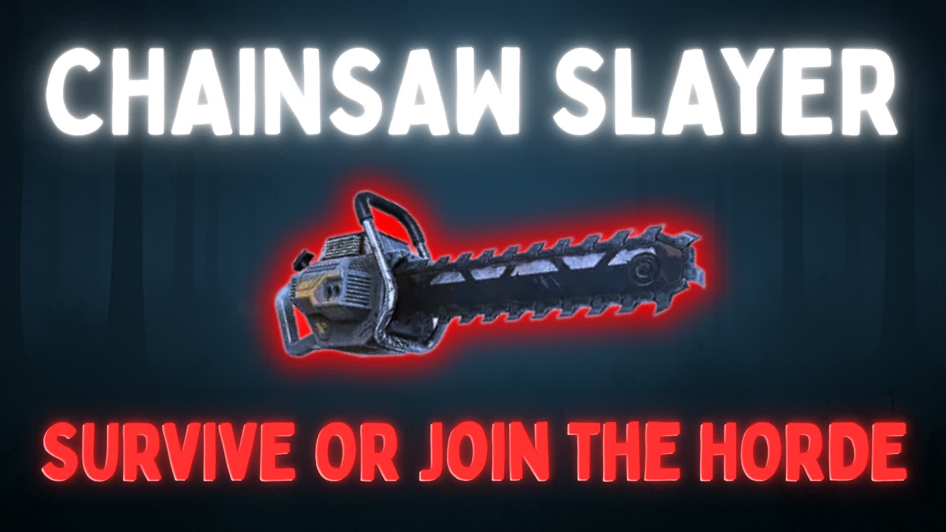 Chainsaw Slayer: Survive or Die 2650-9939-3271 by oppity - Fortnite ...