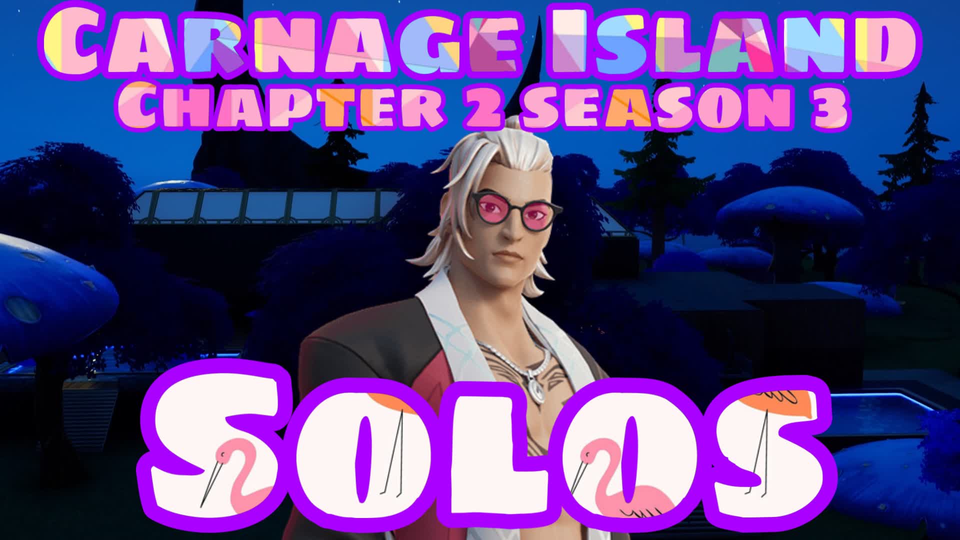 Carnage Island Chapter 2 Season 3 solos 2854-6767-1063 by ...