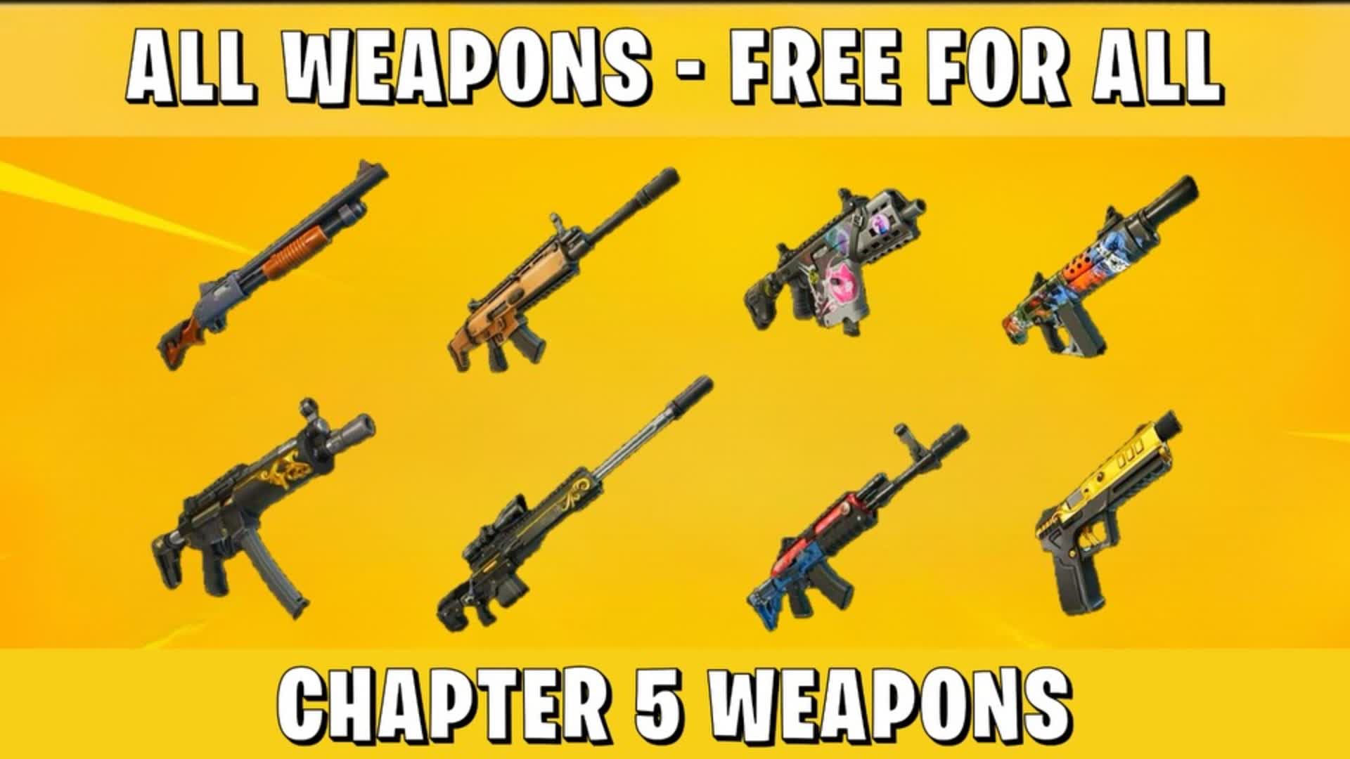 All Weapons Free For All (Chapter 5) 0126-9458-4004 di rooneyfn - Fortnite