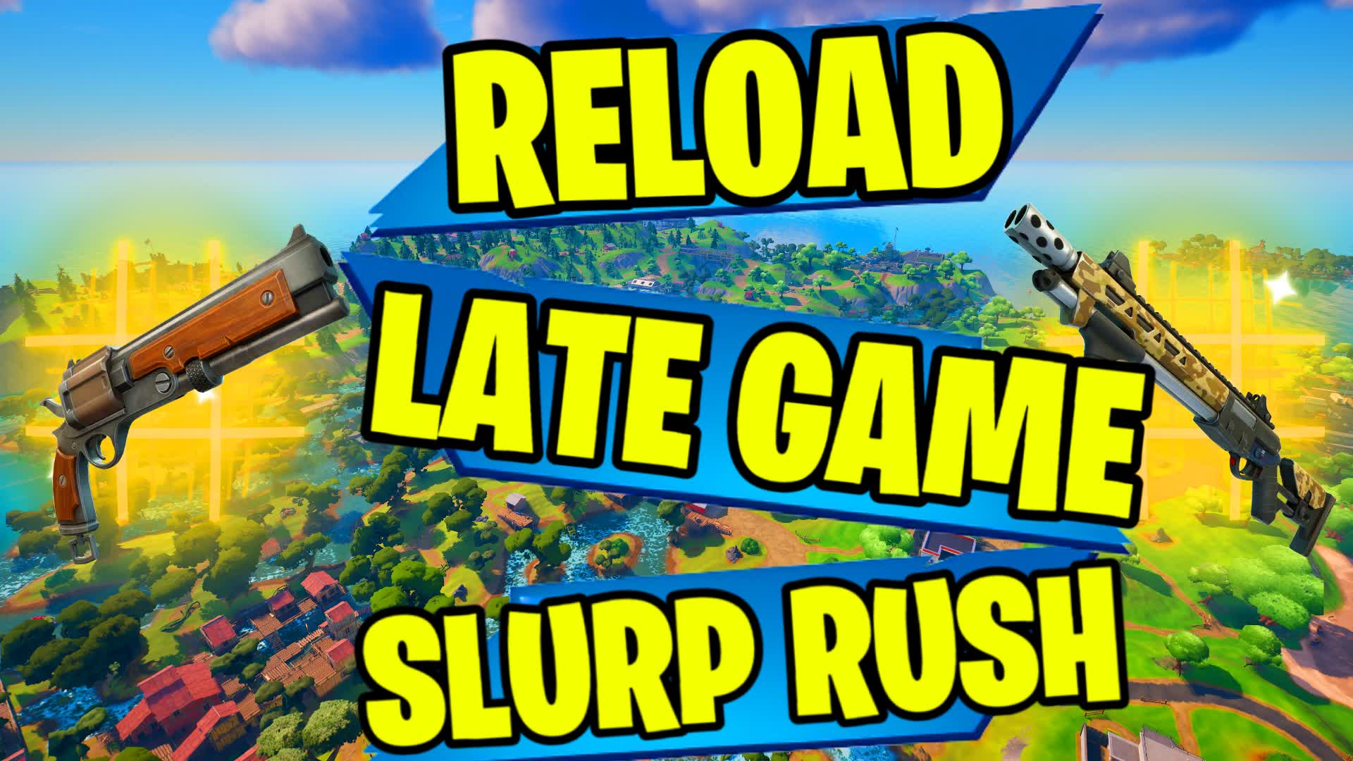 Reload Late Game Slurp Rush 6474-0434-9073 by reio7200 - Fortnite Creative Map Code - Fortnite.GG