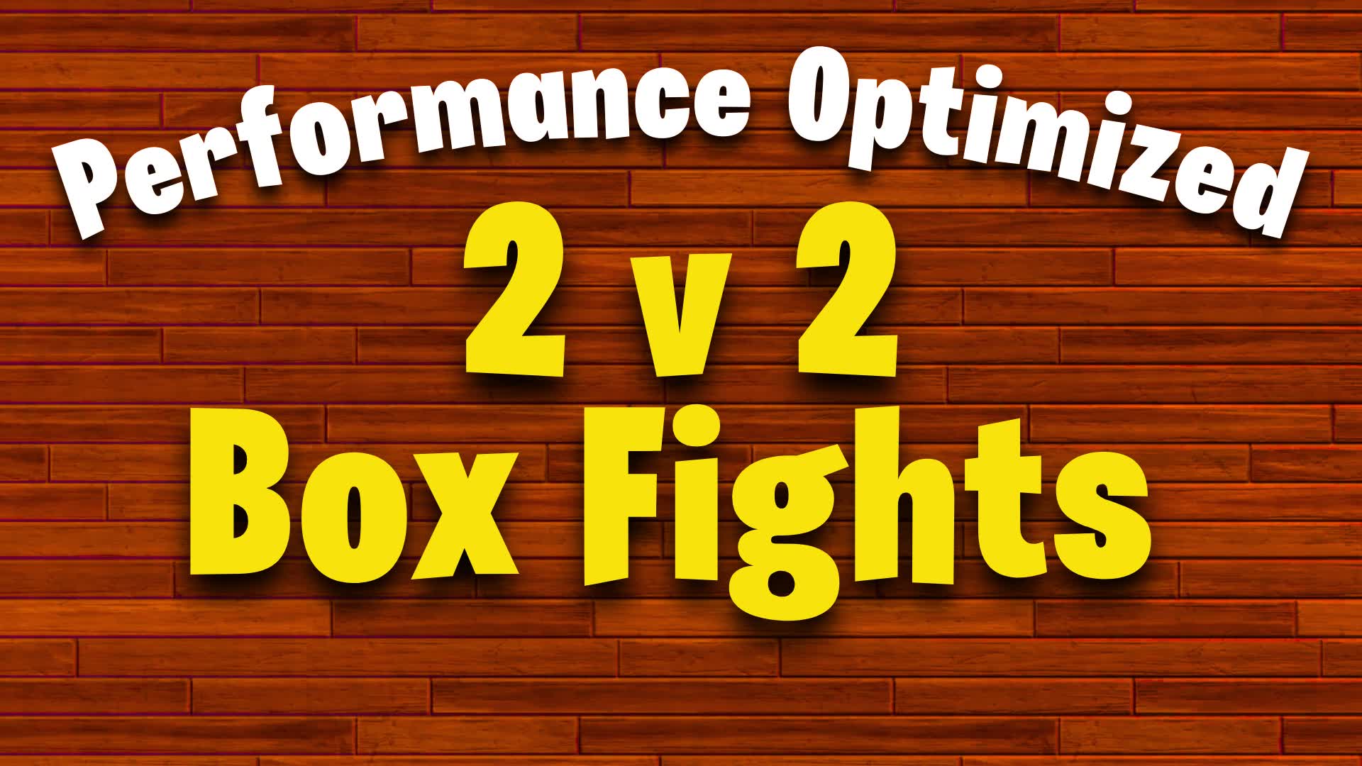 2v2 Box Fights (Performance Optimized) 6000-9526-7262 by sxrf - Fortnite