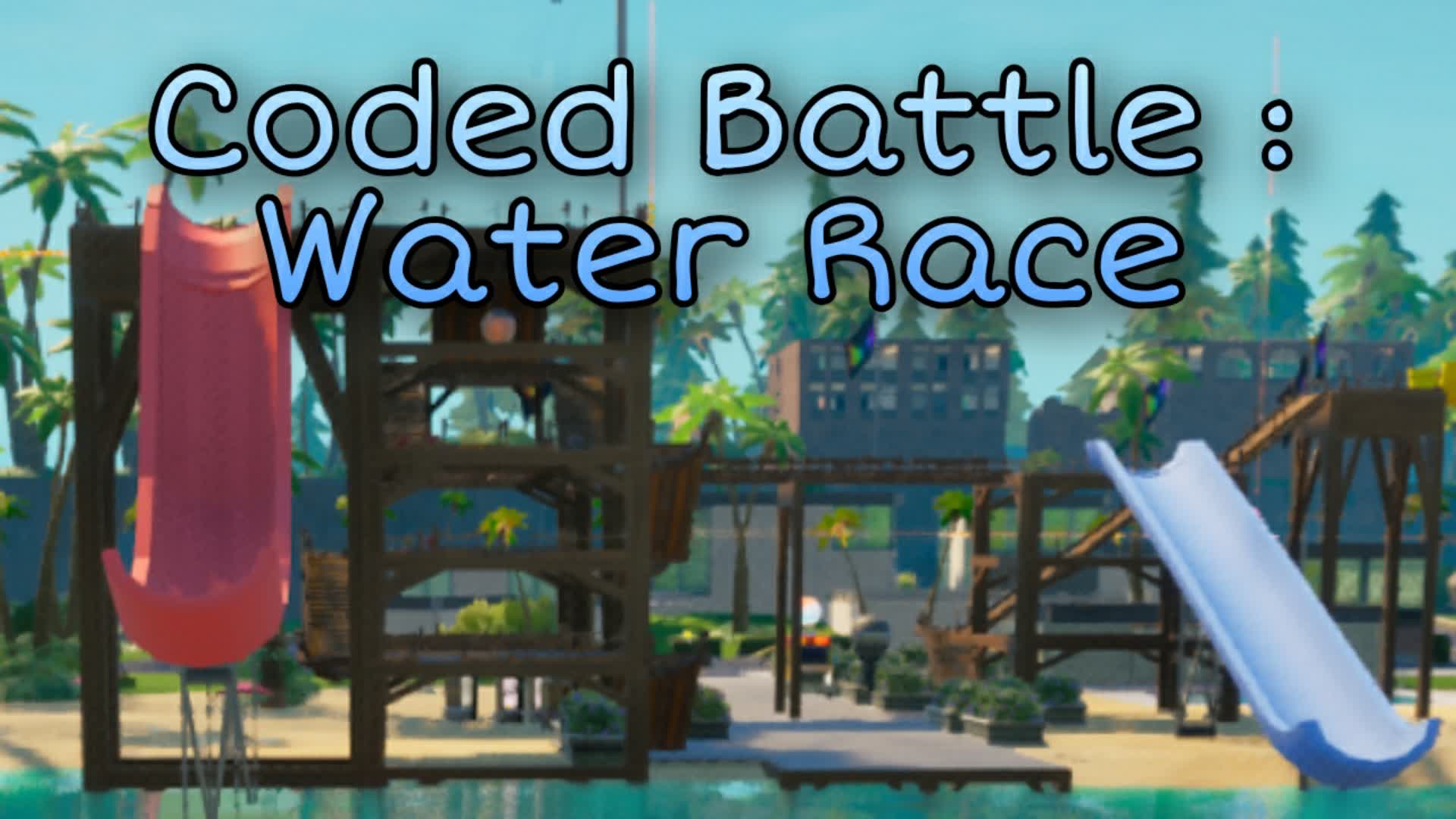Coded Battle Water Race (LTM) 1001-3343-8628 by a_hornet - Fortnite.GG