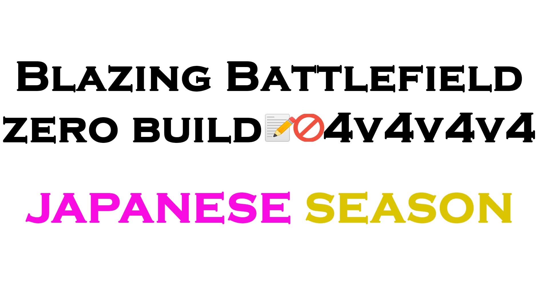 Blazing Battlefield zero build📝🚫4v4v4 1448-7468-7183 by mr.tbh002 ...