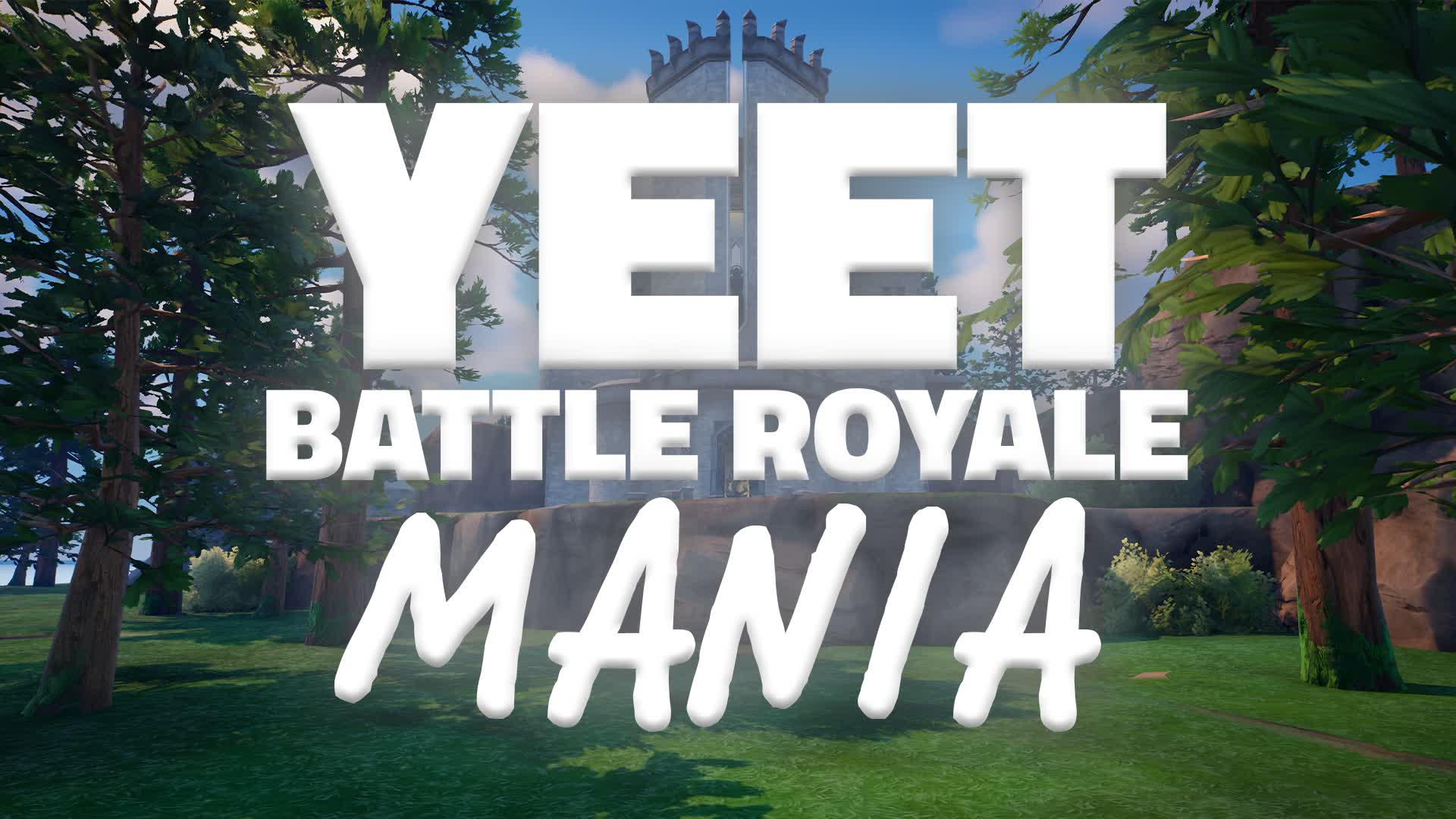 Yeet Battle Royale Mania 7000-8122-4934 by tristanhill - Fortnite ...