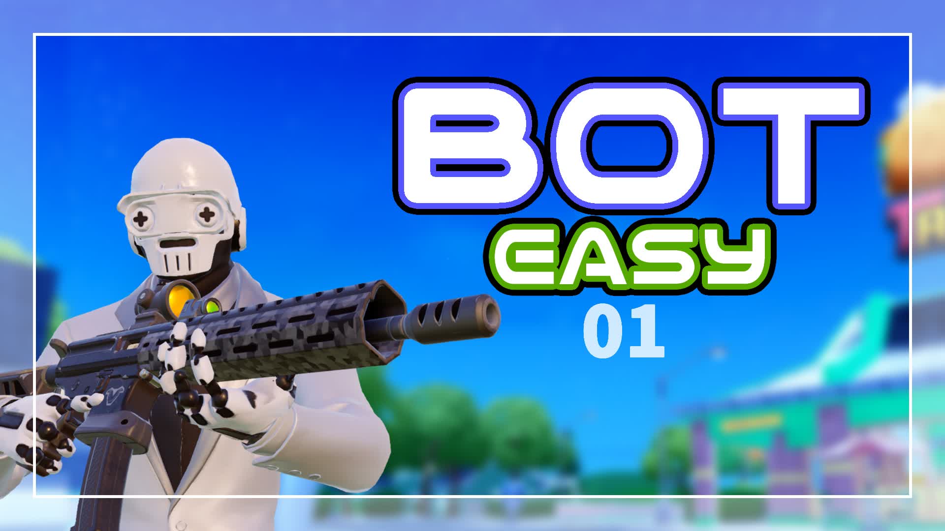 Bot Match 01 - easy Bot Match 01 - easy 6501-1718-0706 by reizd - Fortnite