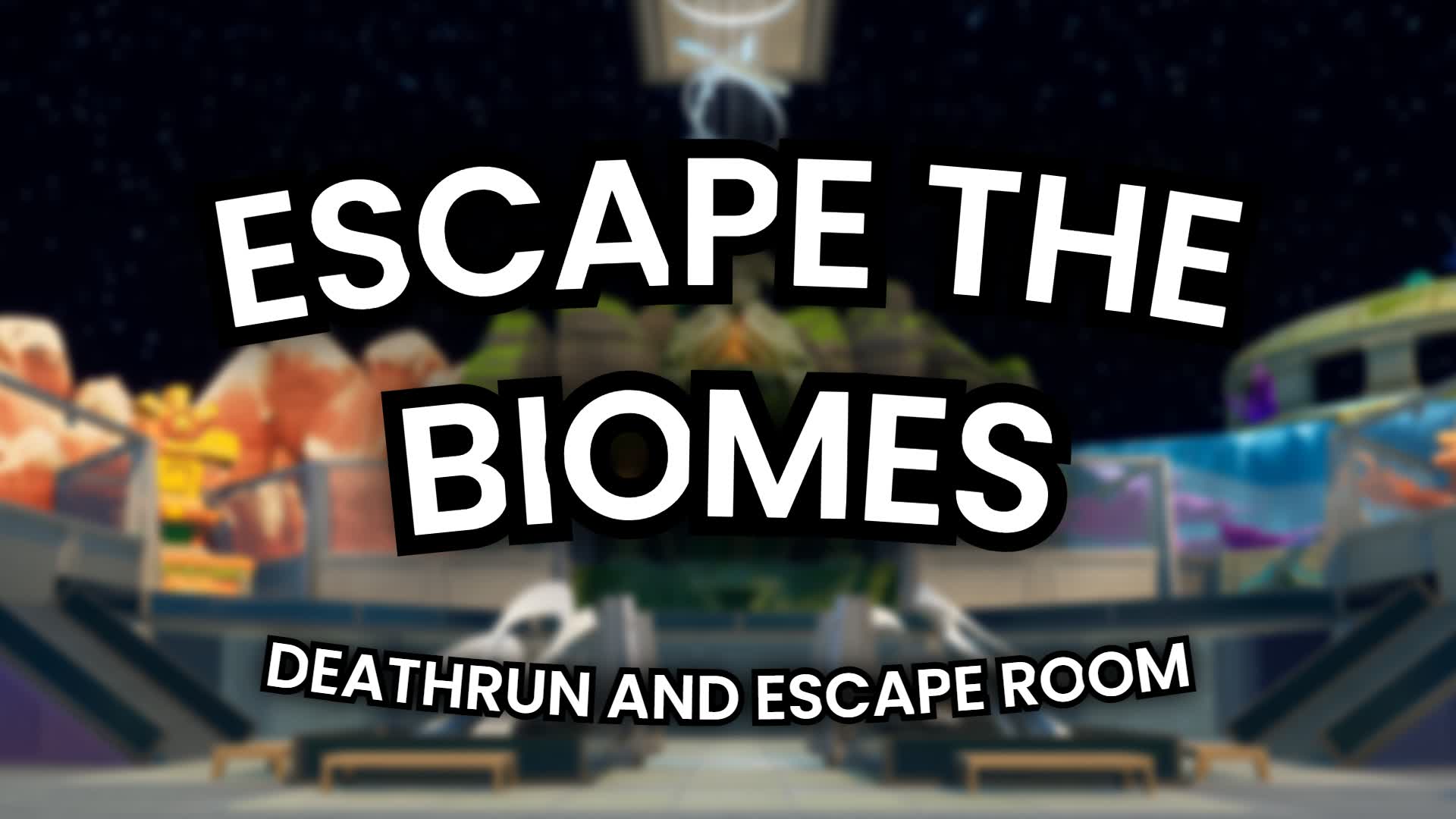 ESCAPE THE BIOMES 9390-7290-1824 by sqf - Fortnite Creative Map Code ...