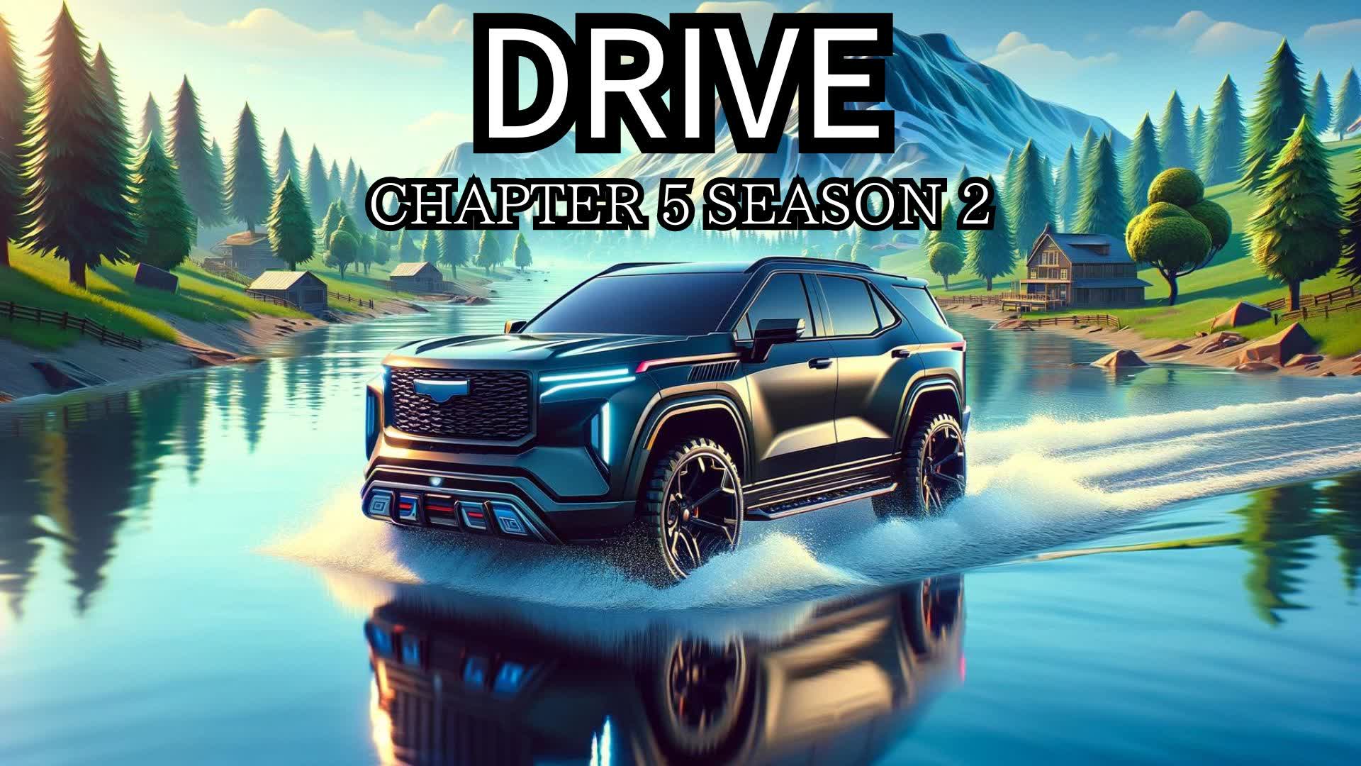 CHAPTER 5 SEASON 2 DRIVE 6870-9787-0727 by water_2000 - Fortnite ...