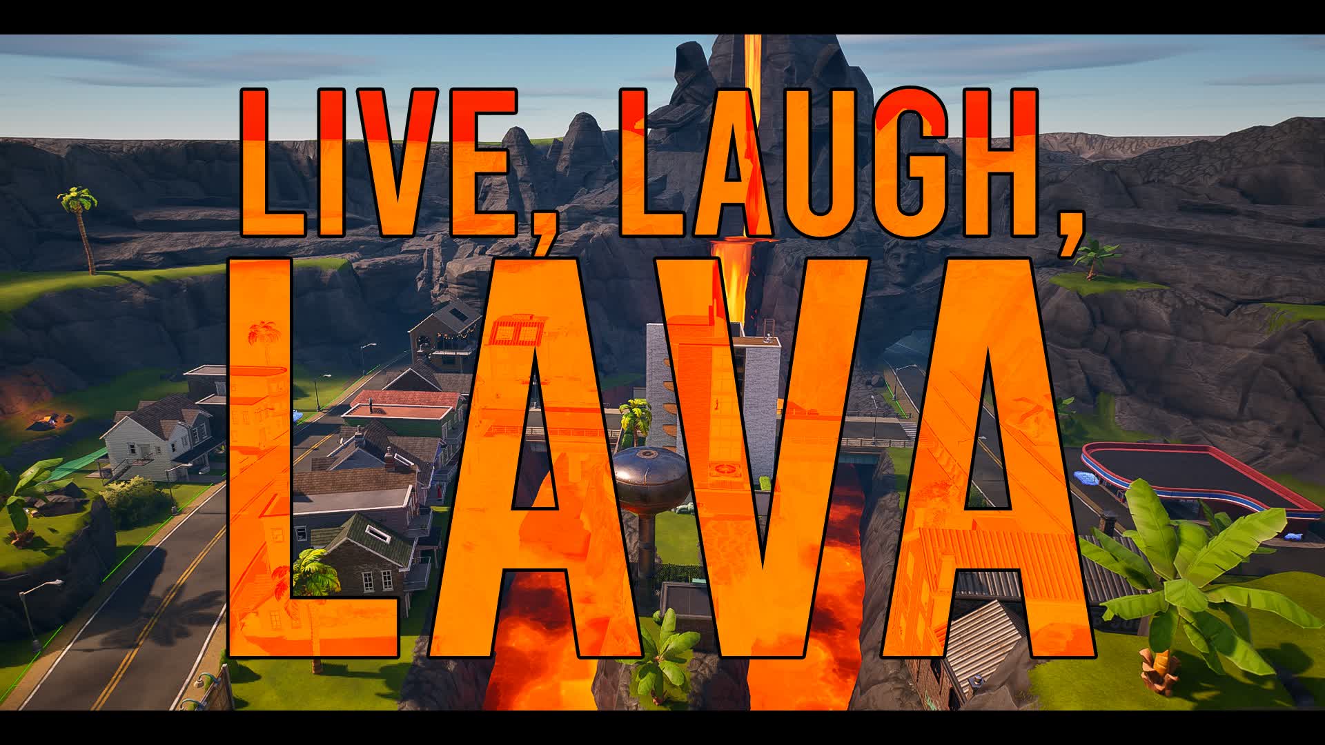 Live, Laugh, Lava 6087-2081-6707 by itscliffgaming - Fortnite Creative ...