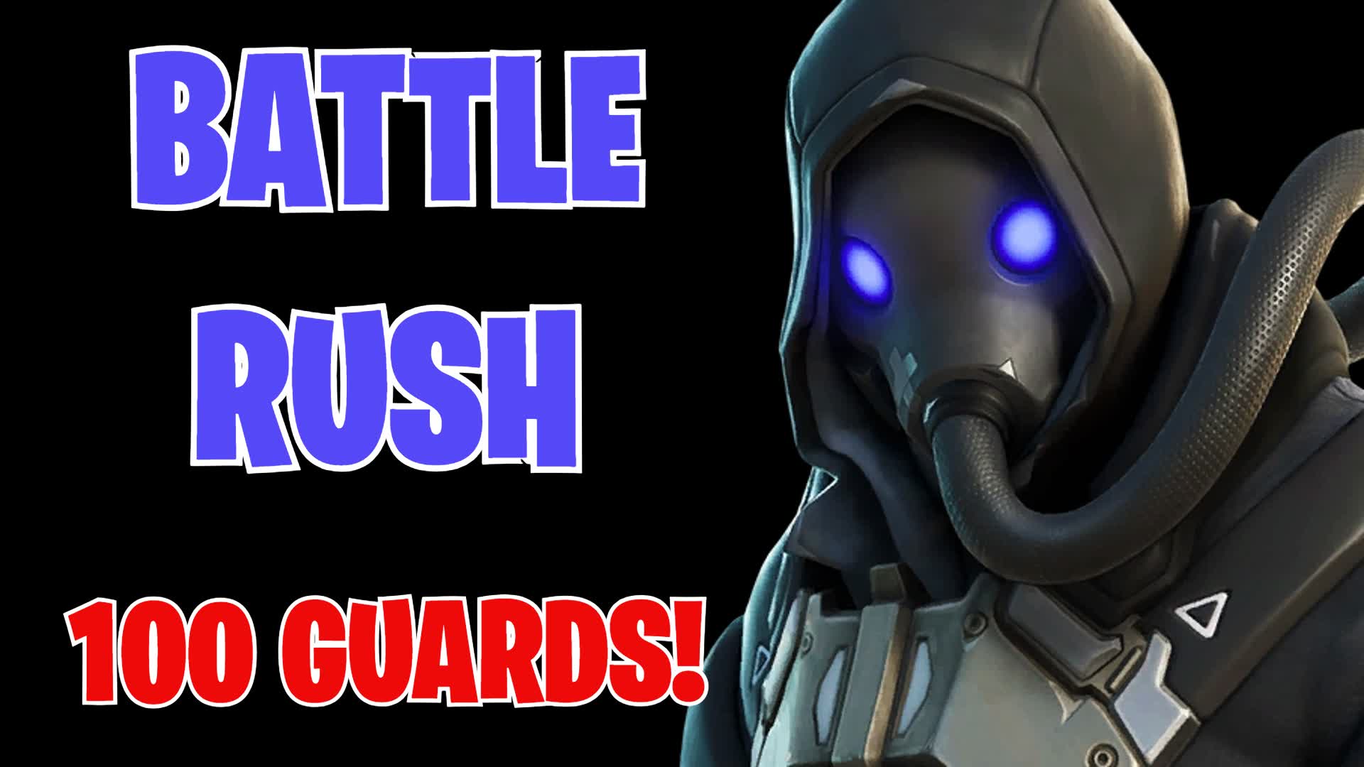 Battle Rush! 100 Guards! 9265-5472-3213 by radiantlamb - Fortnite ...