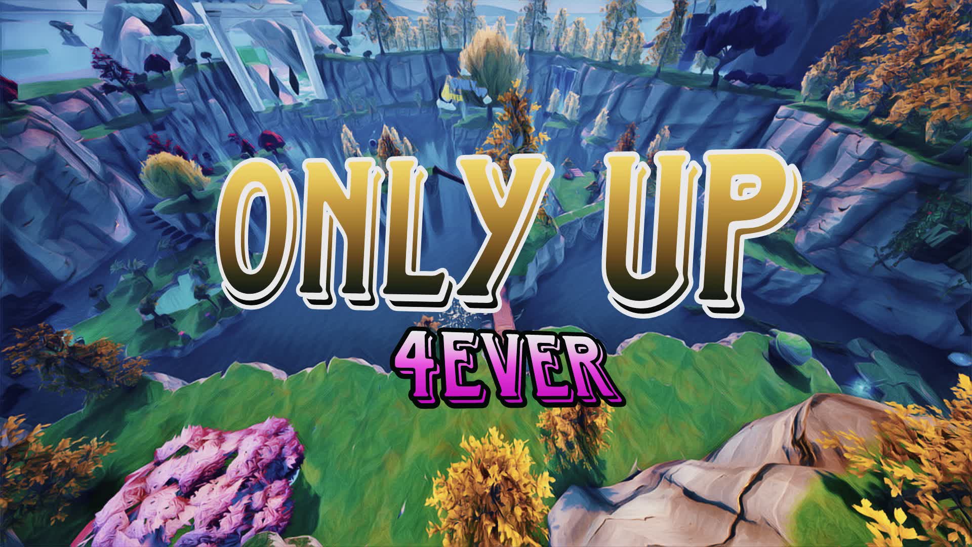 ONLY UP 4EVER 1996-1633-5114 by rayko_rvg - Fortnite
