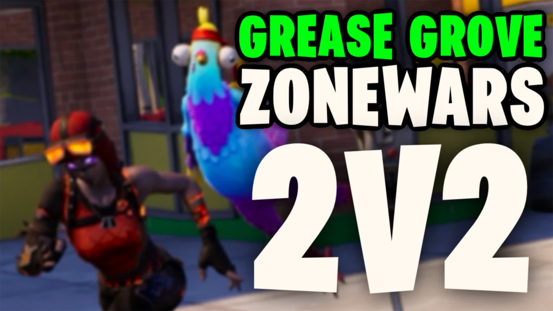 GREASY GROVE ZONE WARS 2V2s 9769-8295-5727 by nintenbrogaming ...
