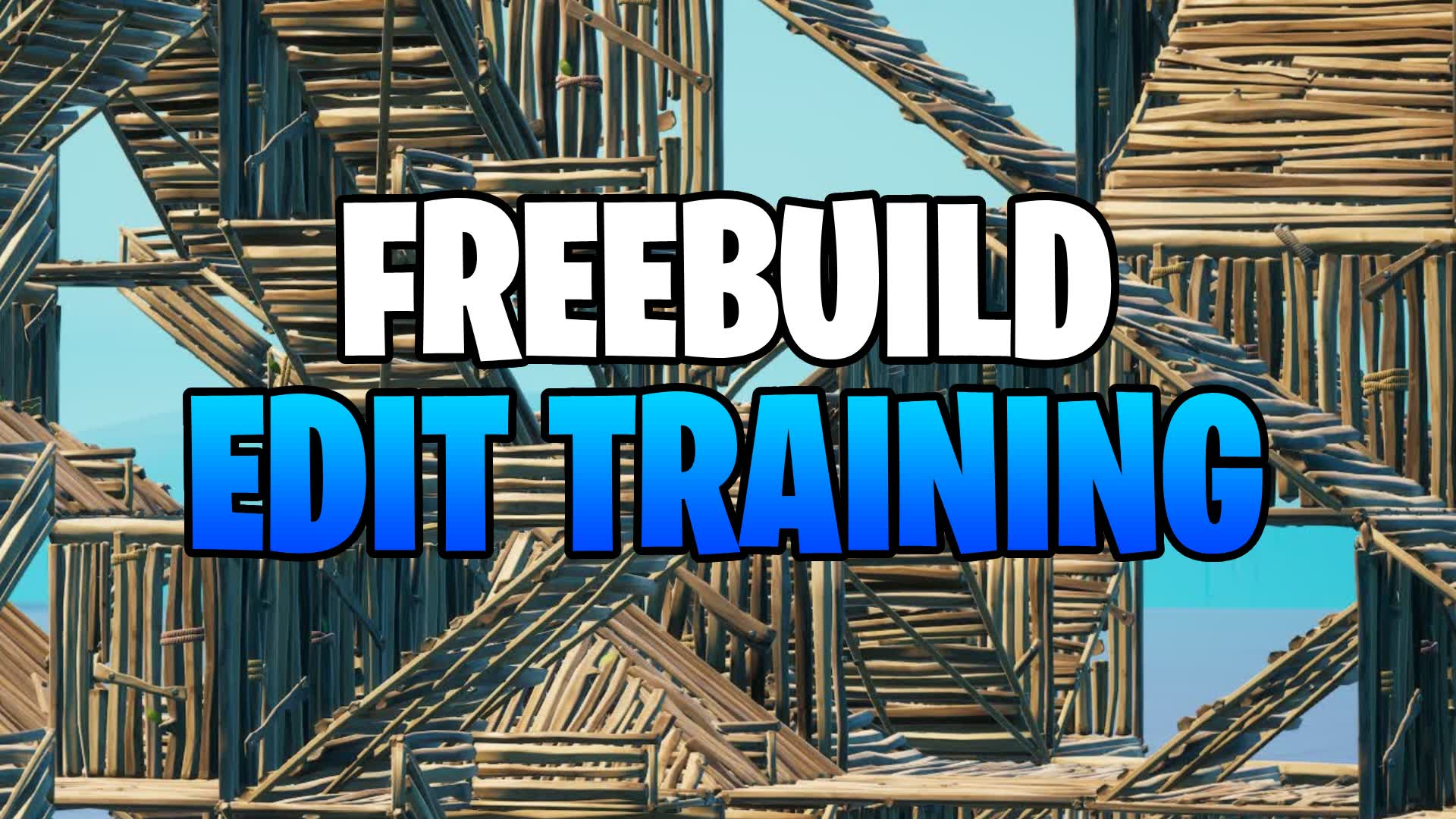 EDIT TRAINING FREEBUILD📝 5063-8684-1430 by promaps117 - Fortnite Creative Map Code - Fortnite.GG