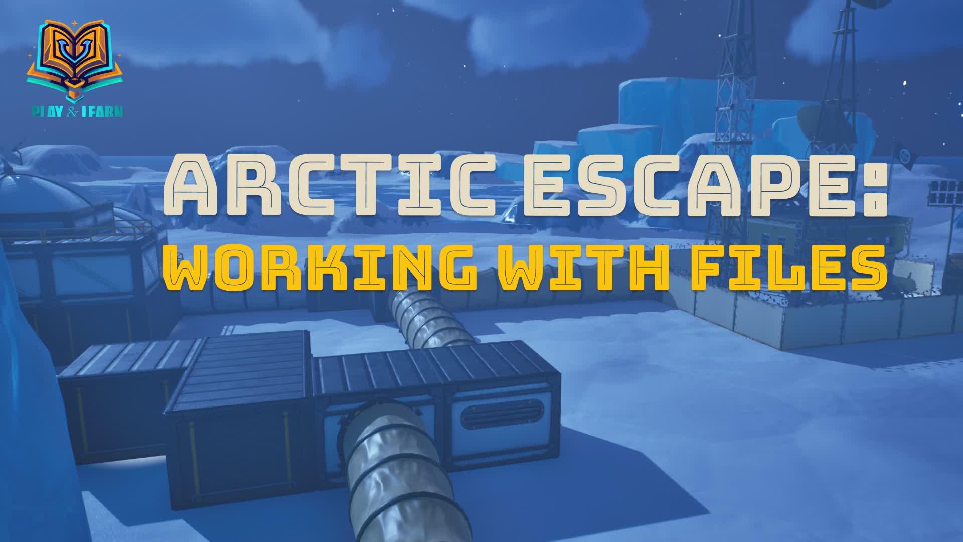 Arctic Escape: Working With Files 0253-5733-7517 من ابتكار epam ...