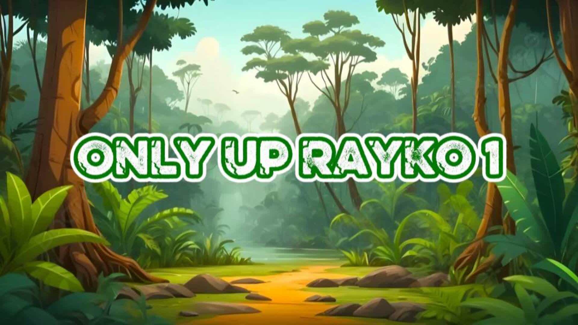 ONLY UP RAYKO 1 2977-2781-7757 by rayko_rvg - Fortnite