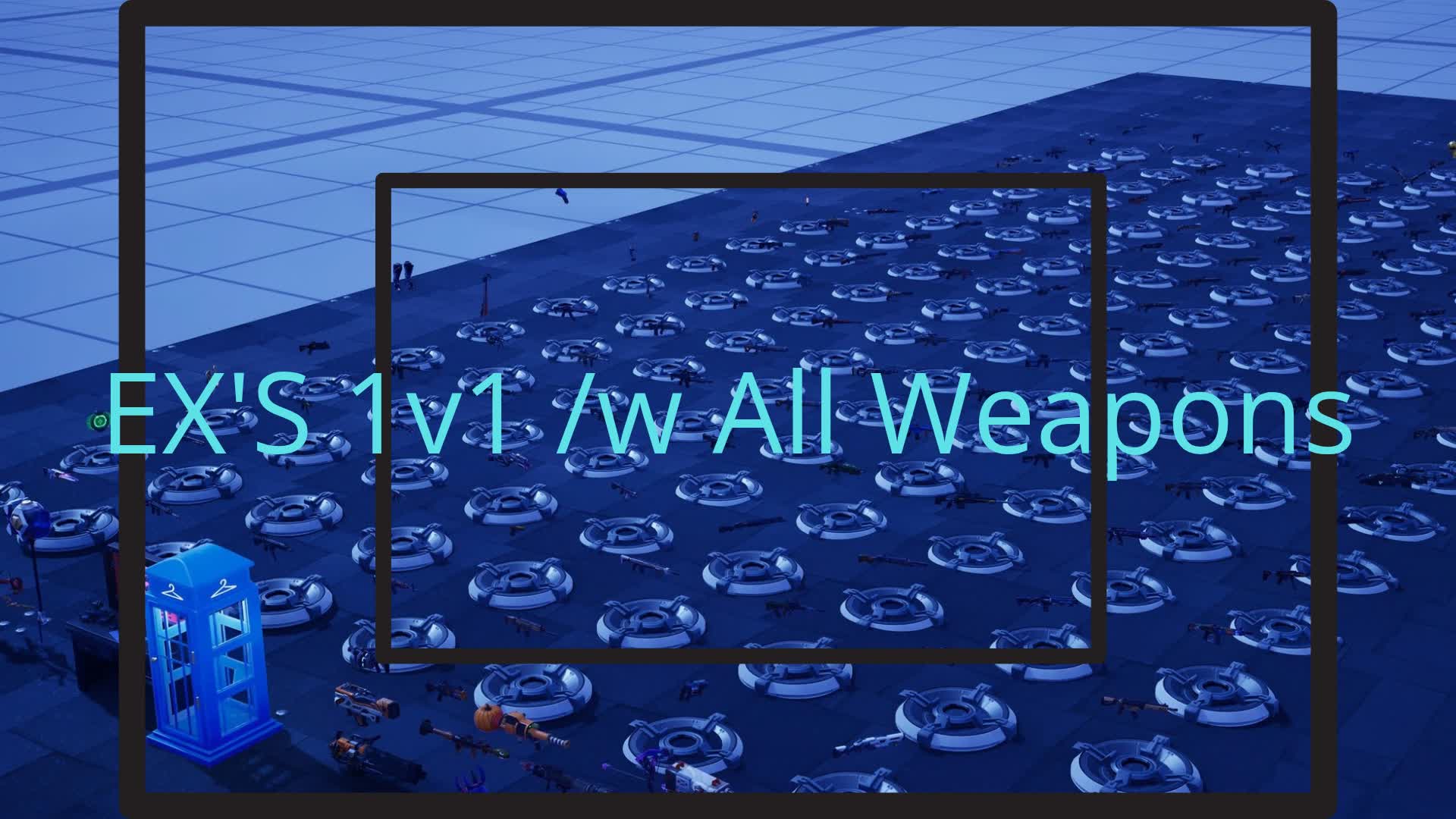 EX'S 1v1 /w All Weapons 0335-3555-2167 by dxlaf - Fortnite Creative Map ...